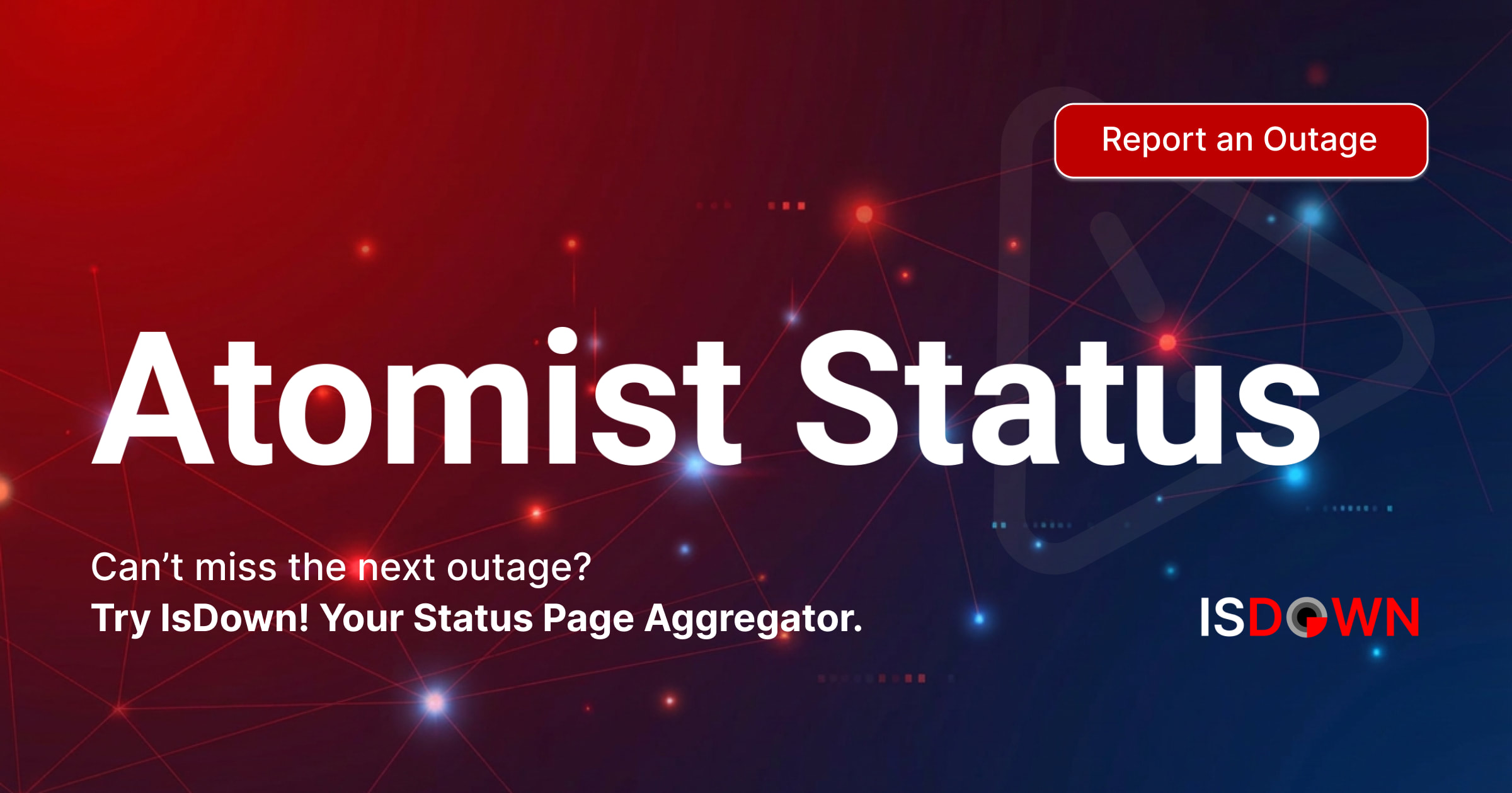 Is Atomist Down? Check current status and user reports | IsDown