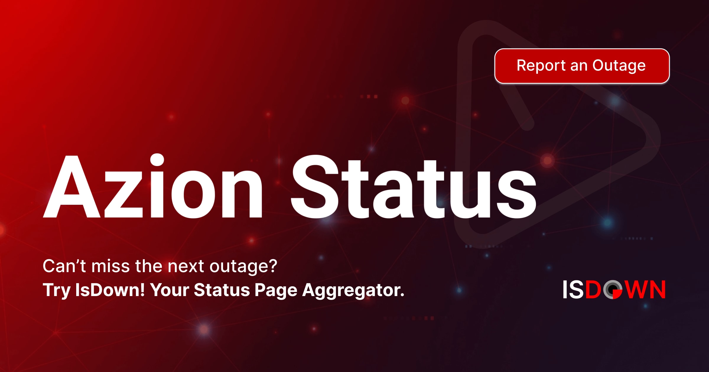 Is Azion Down? Live Status, Outages & Alerts | IsDown
