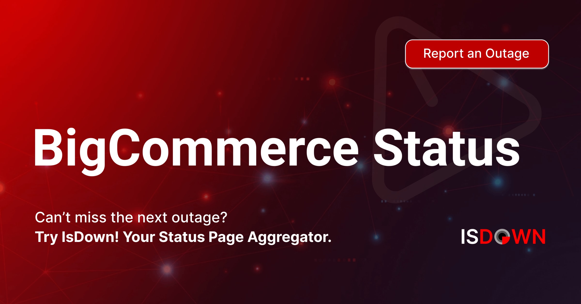 Is BigCommerce Down? Live Status, Outages & Alerts | IsDown