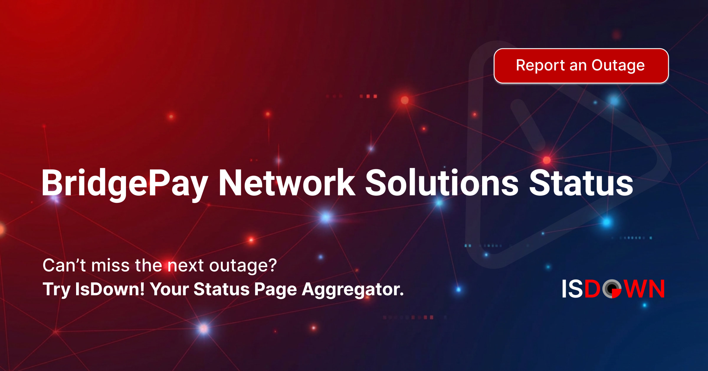 Is BridgePay Network Solutions Down? Check current status and user ...
