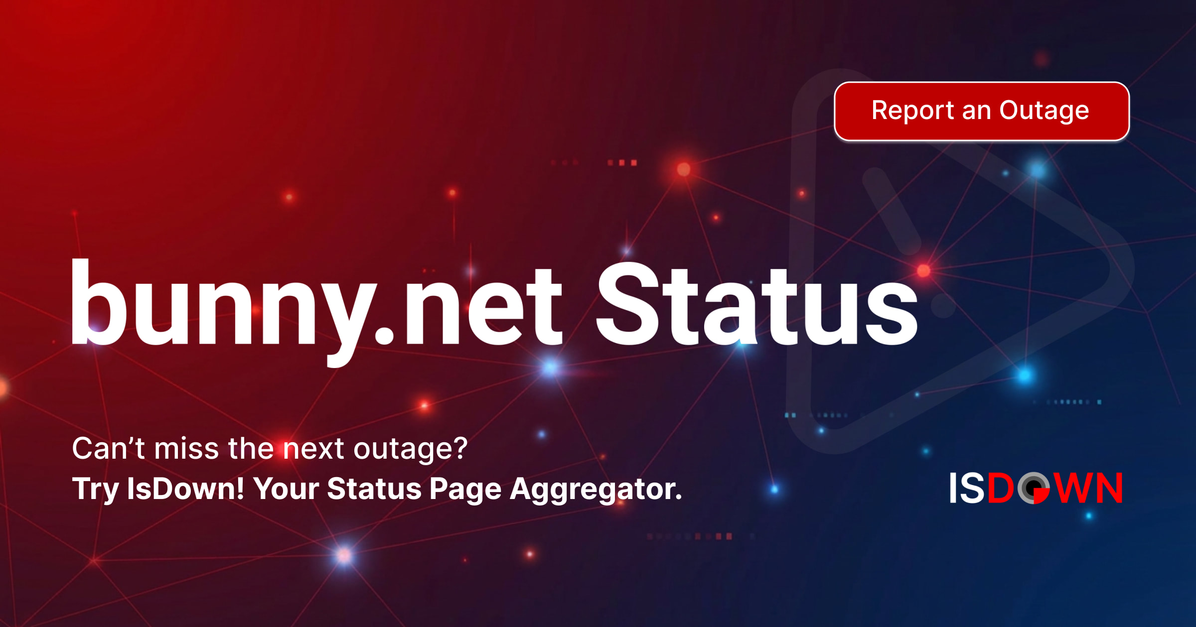bunny.net Dashboard Status. Is bunny.net Dashboard down or having an outage?
