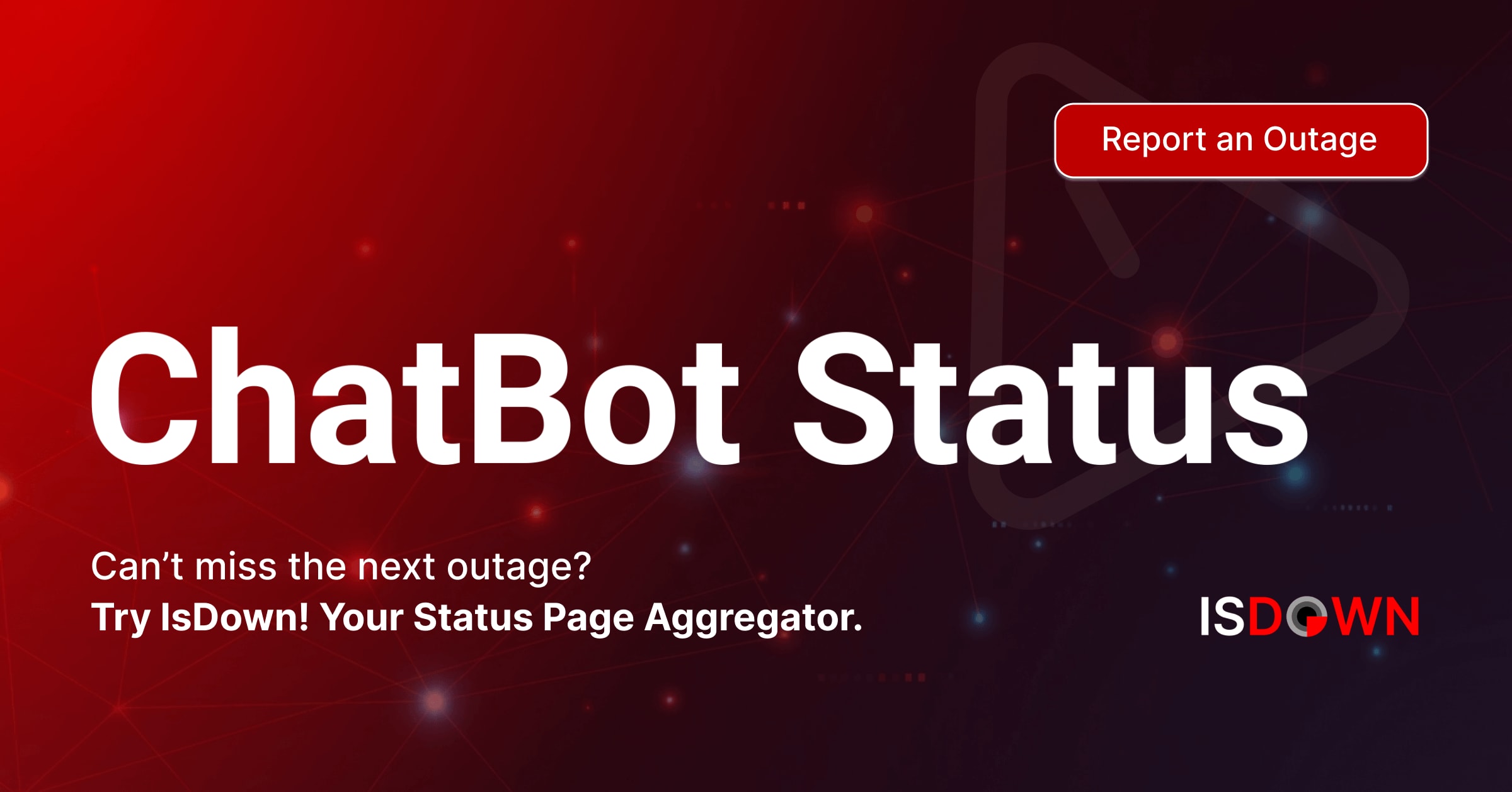 Is ChatBot Down? Check current status and user reports | IsDown