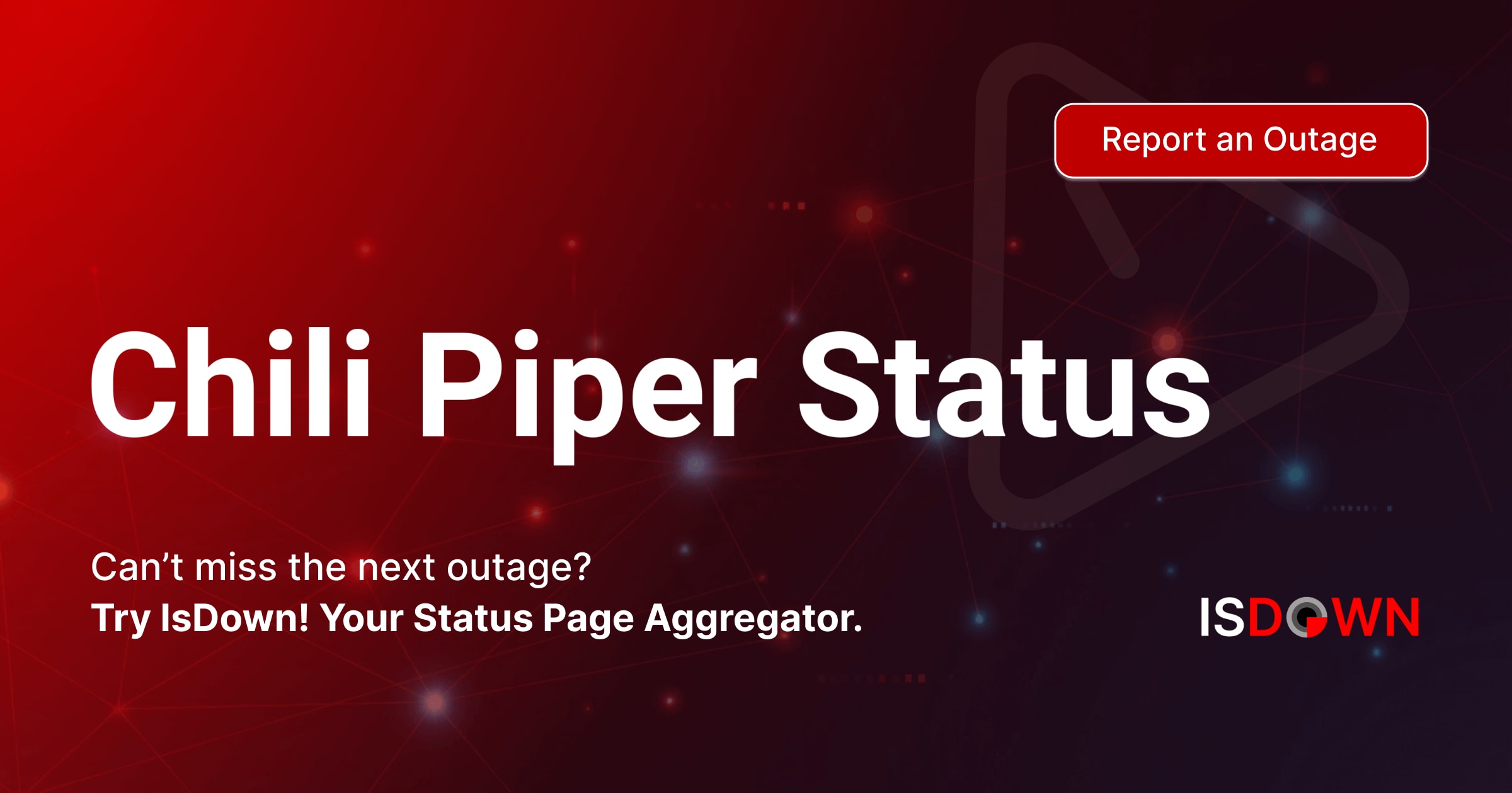 Is Chili Piper Google Calendar Down? Live Status, Outages & Alerts | IsDown
