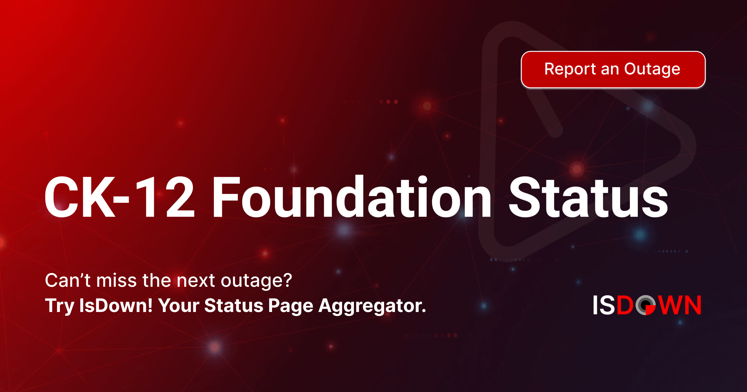 Is CK-12 Foundation Down? Check current status and user reports | IsDown