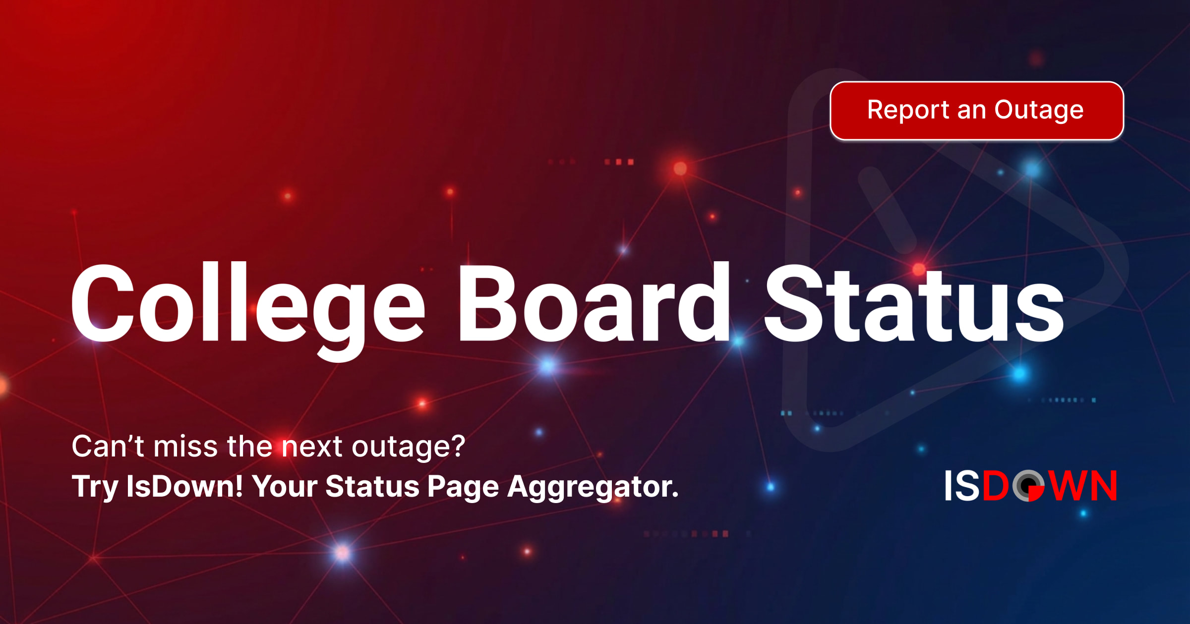 Is College Board Down? Check current status and user reports | IsDown