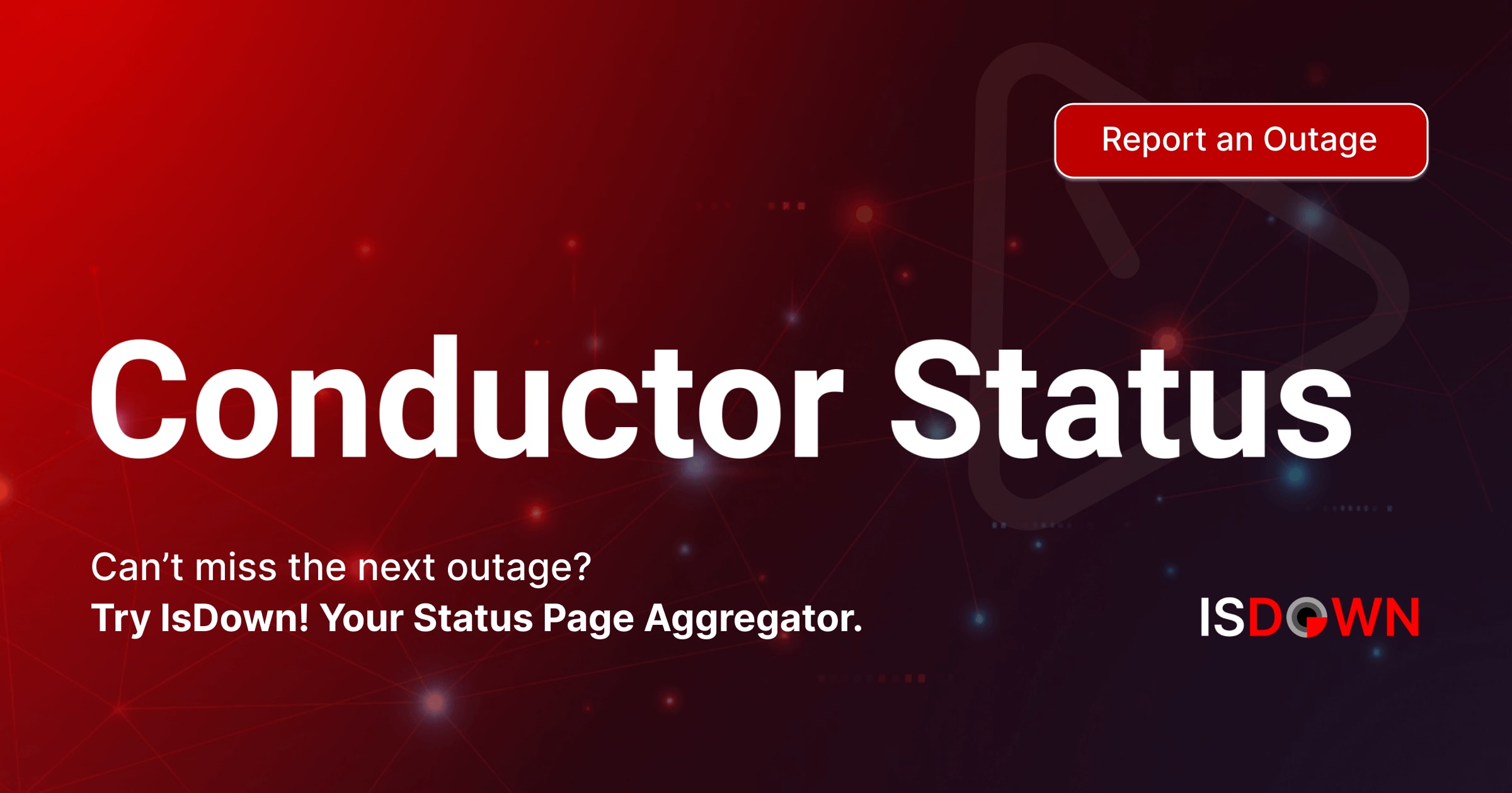 Is Conductor Down? Check current status and user reports | IsDown
