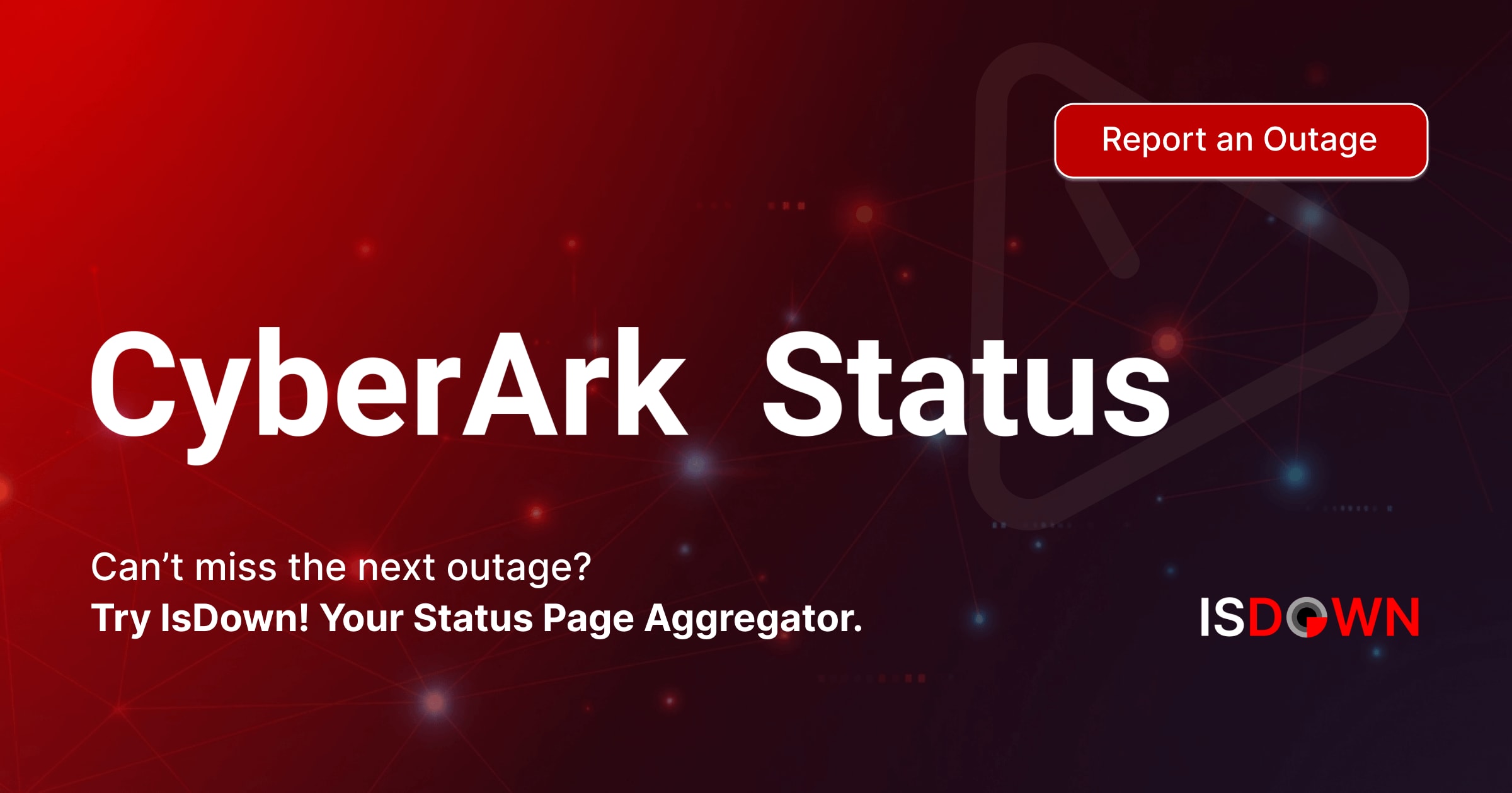 Is CyberArk Down? Check current status and user reports | IsDown