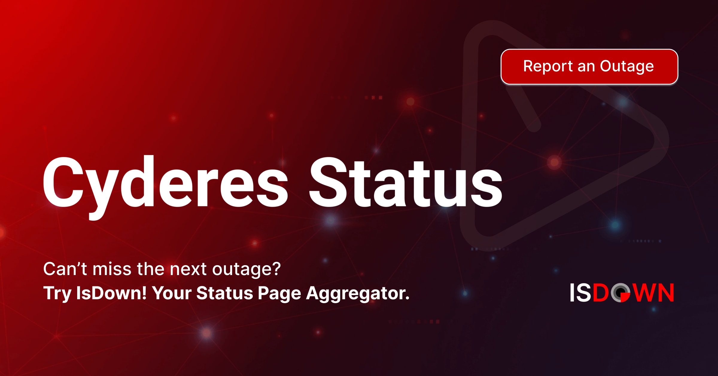 Is Cyderes Down? Check current status and user reports | IsDown