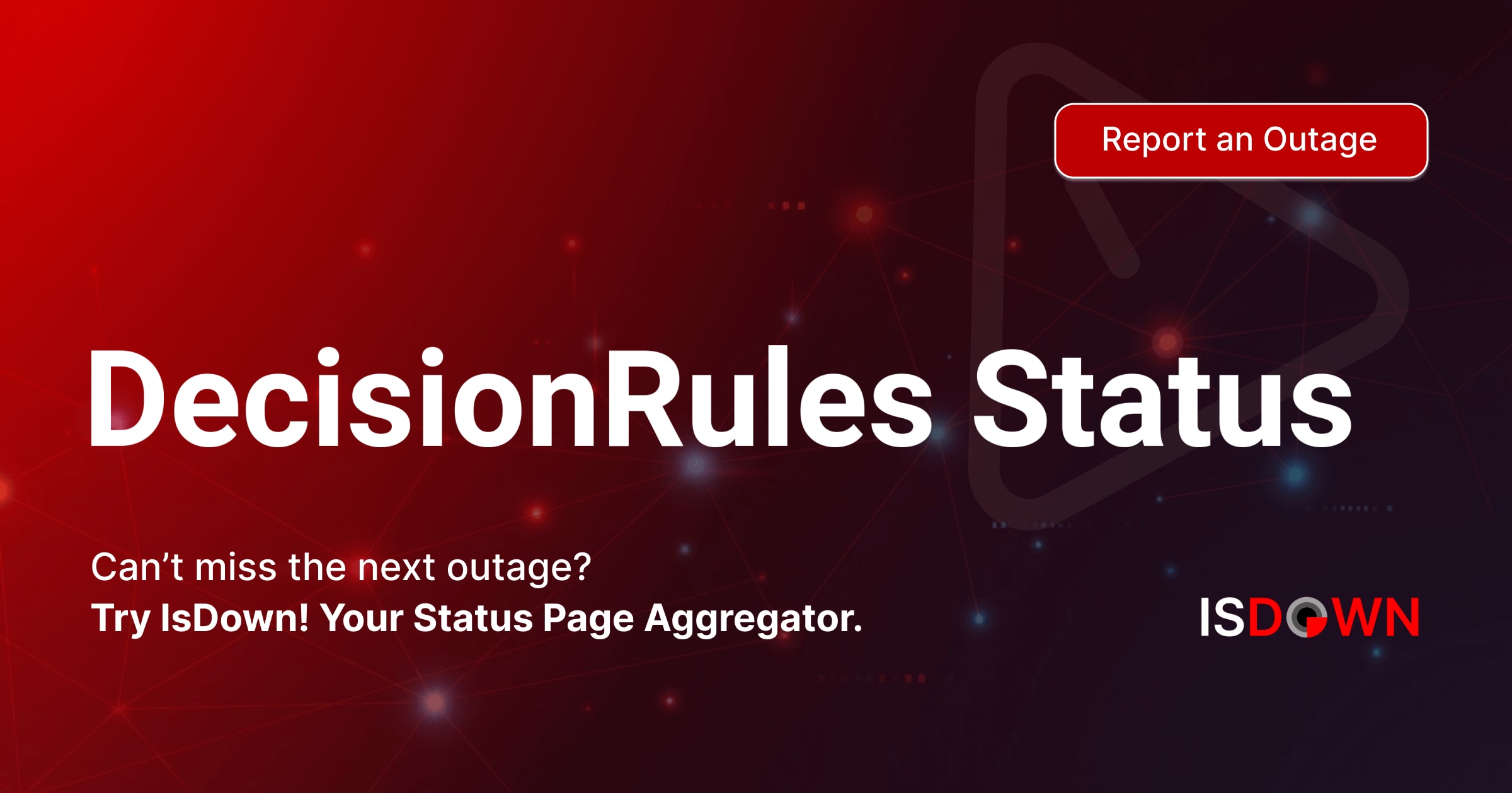 Is DecisionRules Down? Live Status, Outages & Alerts | IsDown