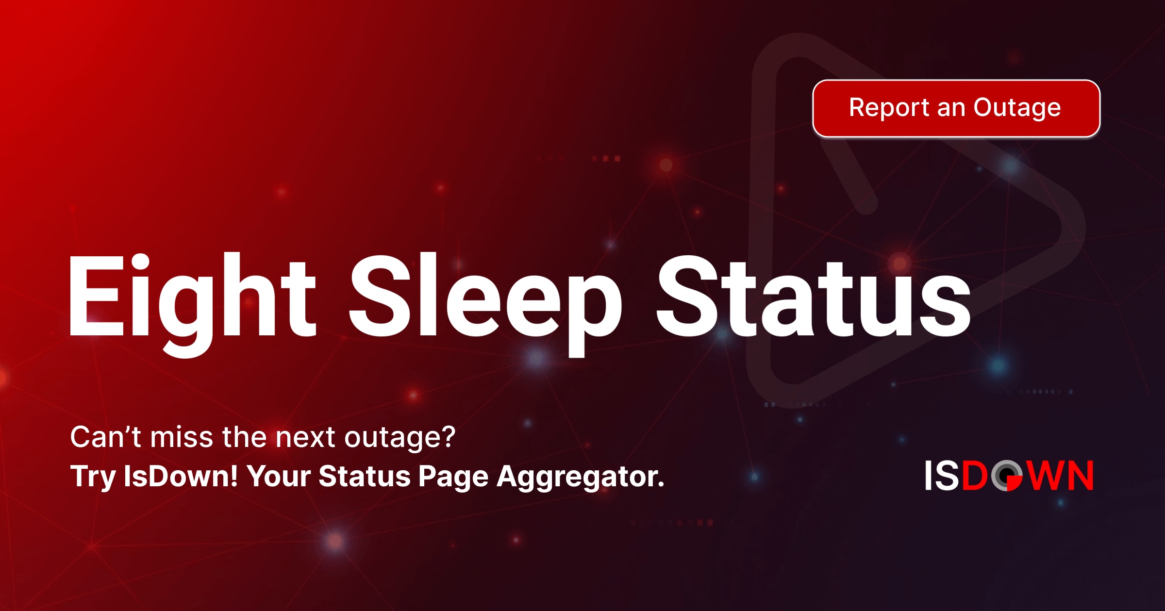Is Eight Sleep Down? Check current status and user reports | IsDown