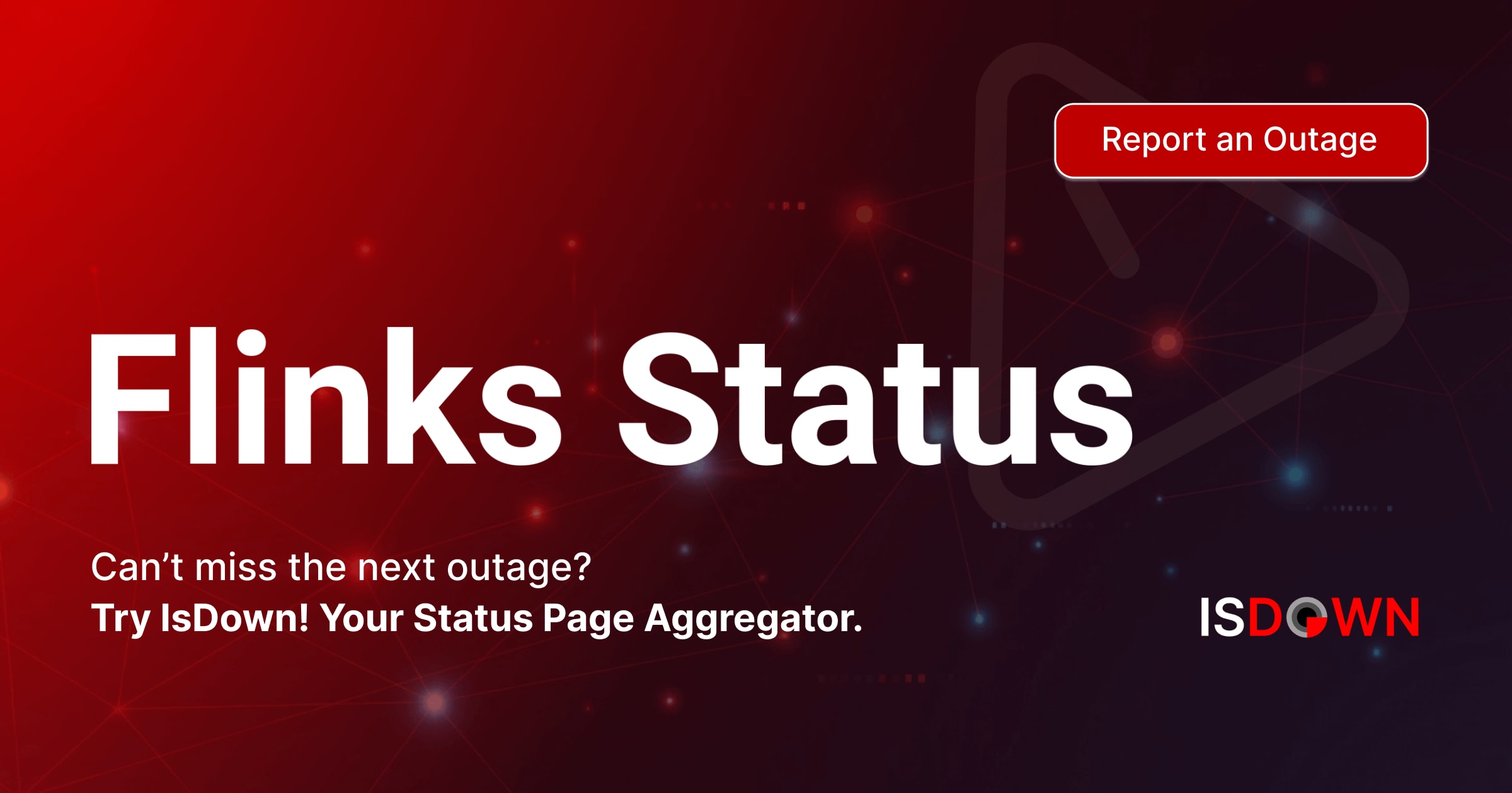 Is Flinks Down? Check current status and user reports | IsDown