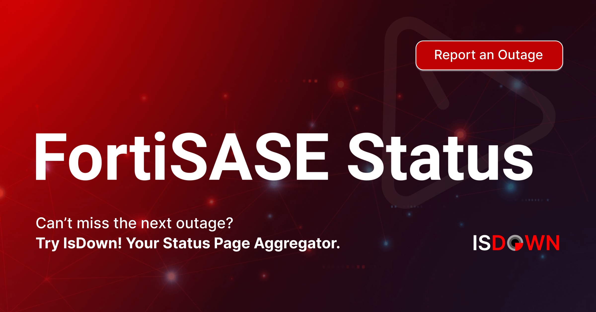 Is FortiSASE Down? Check current status and user reports | IsDown