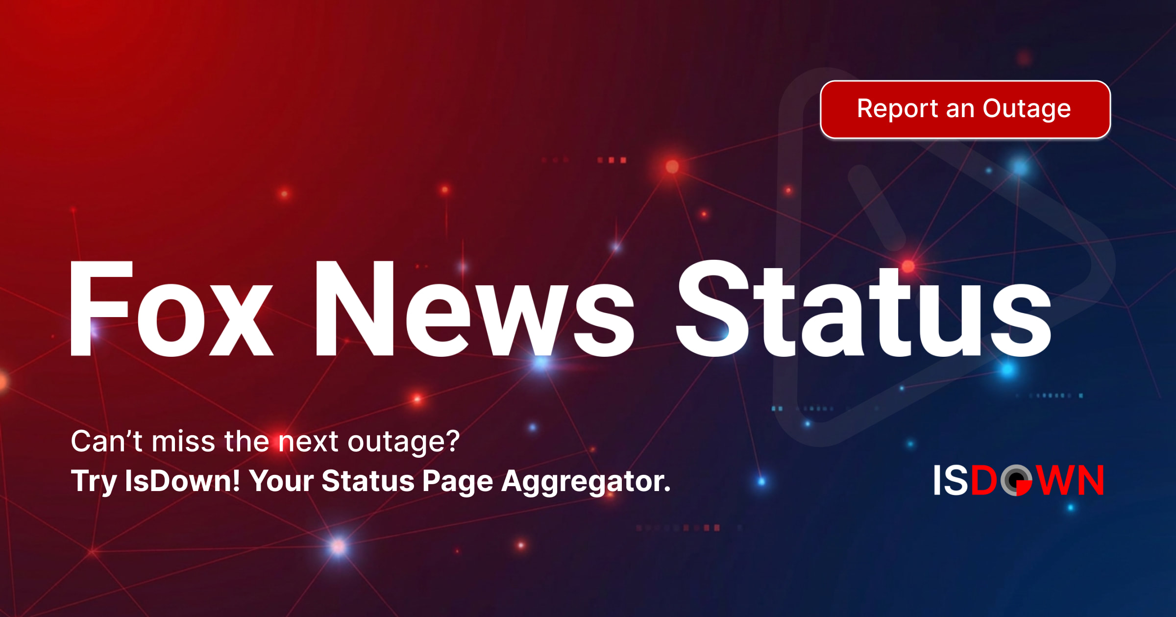 Is Fox News Down? Check current status and user reports | IsDown