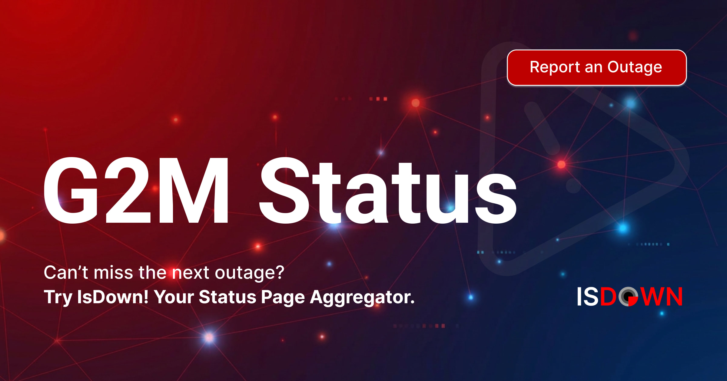Is G2M Backend Down? Live Status, Outages & Alerts | IsDown