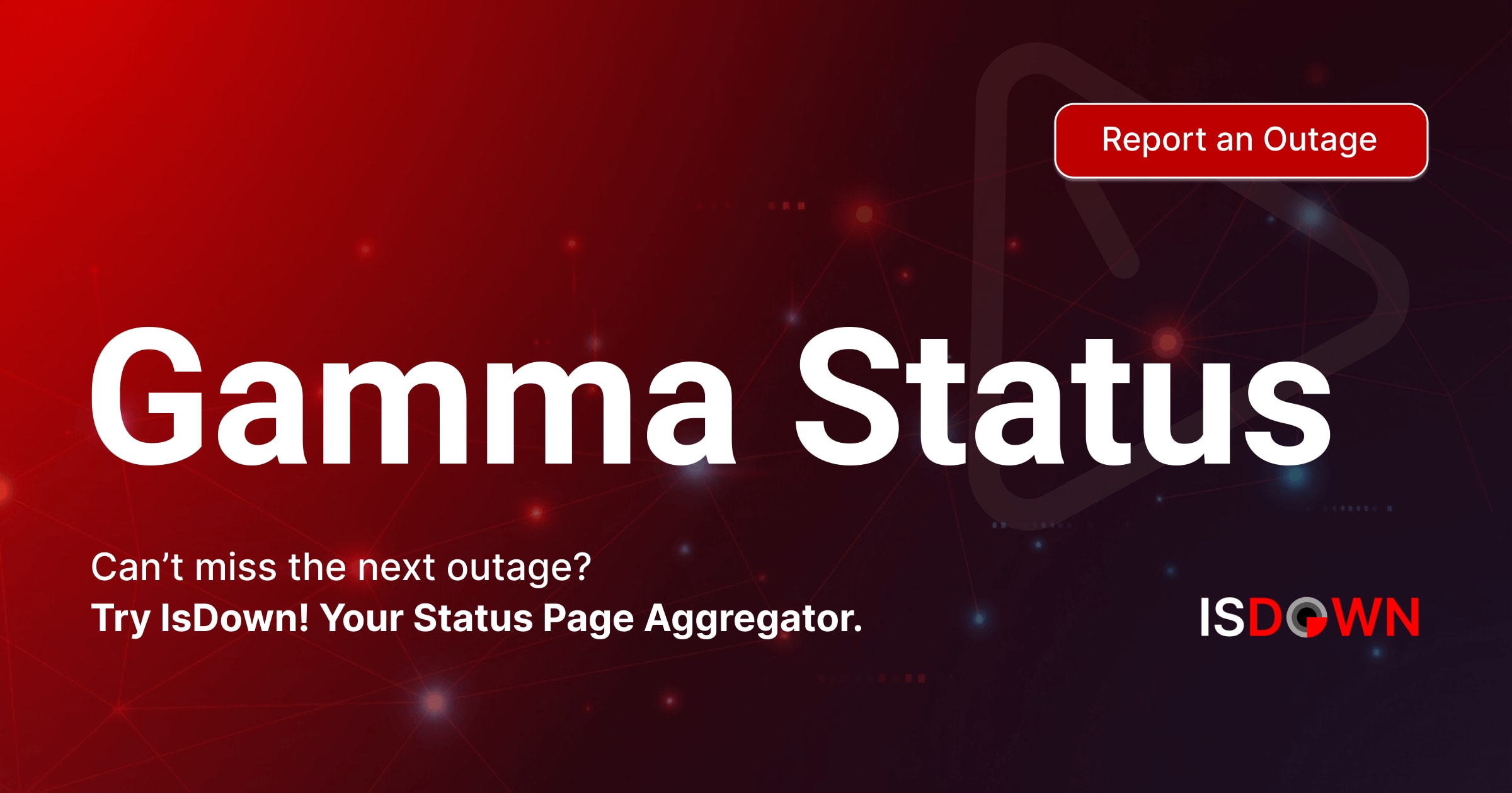 Is Gamma Down? Check current status and user reports | IsDown