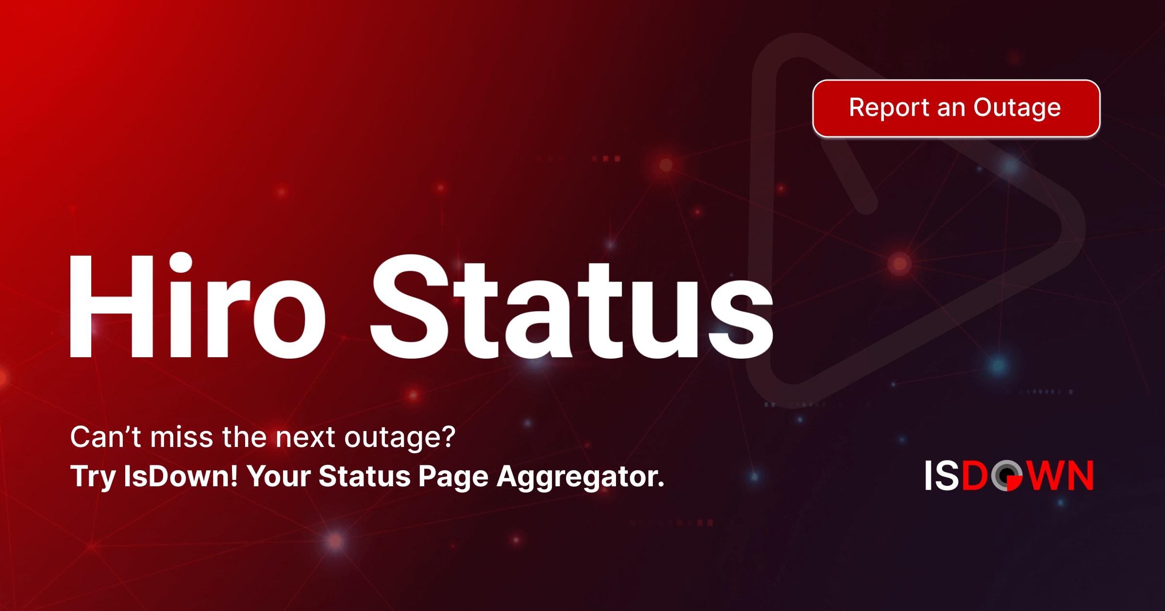 Is Hiro Down? Check current status and user reports | IsDown