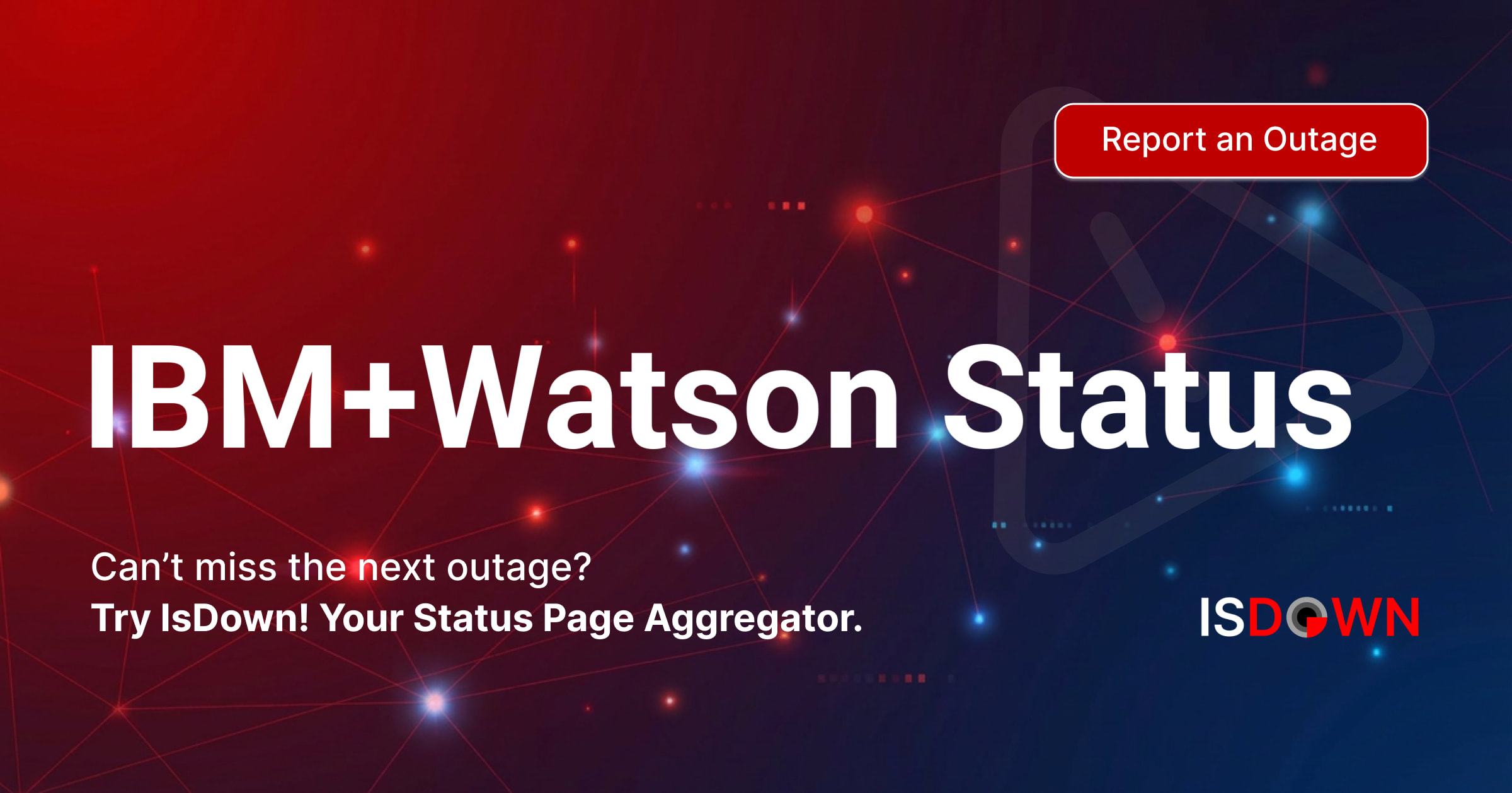 Is IBM Watson Down? Live Status, Outages & Alerts | IsDown