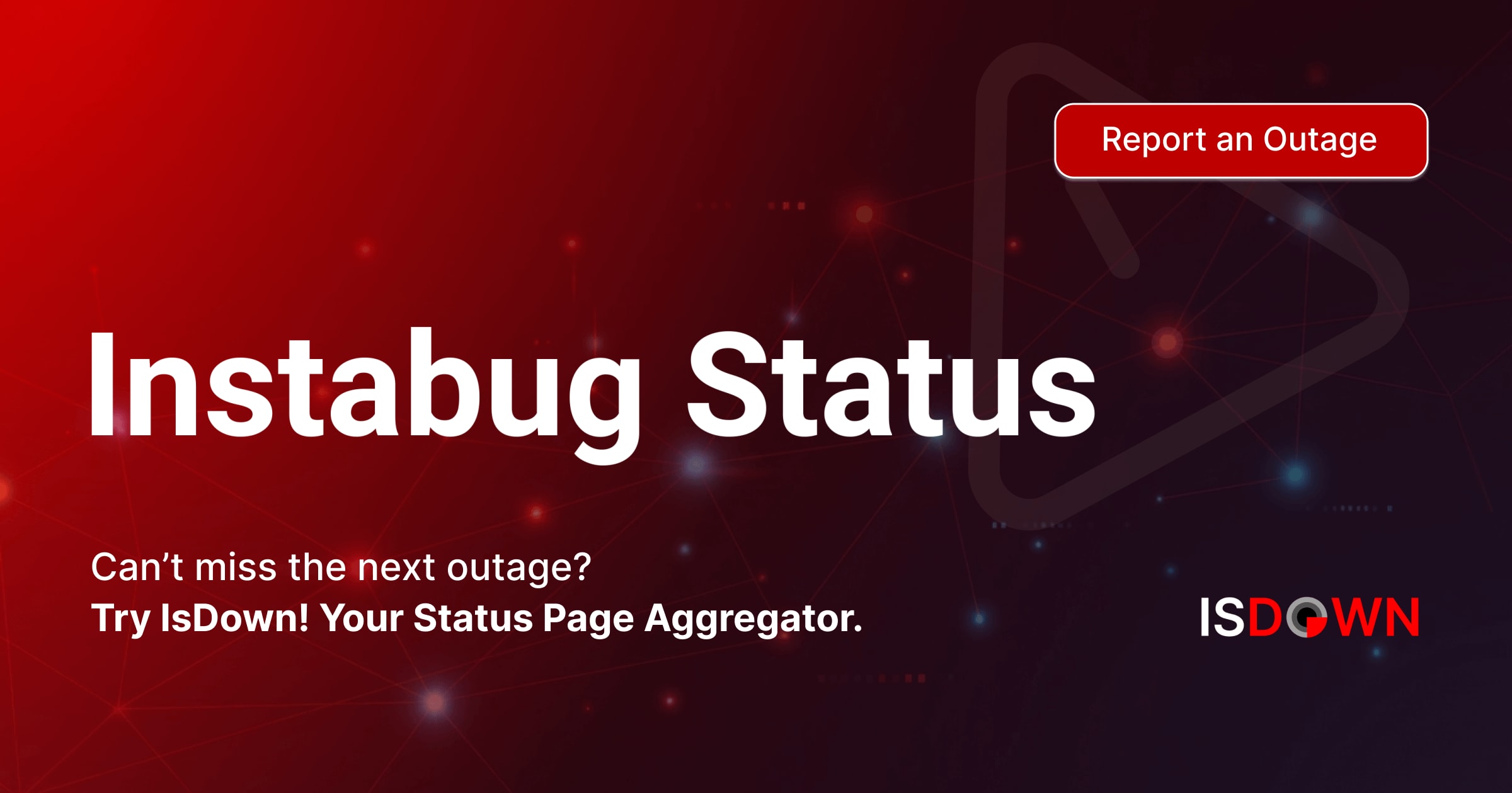 Is Instabug Down? Check current status and user reports | IsDown