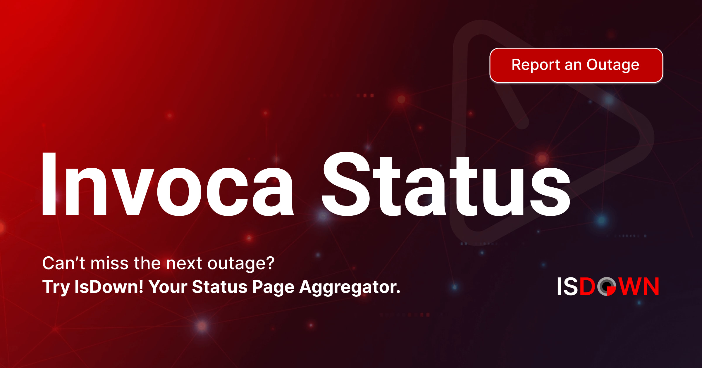 Is Invoca Exported Reports Down? Live Status, Outages & Alerts | IsDown
