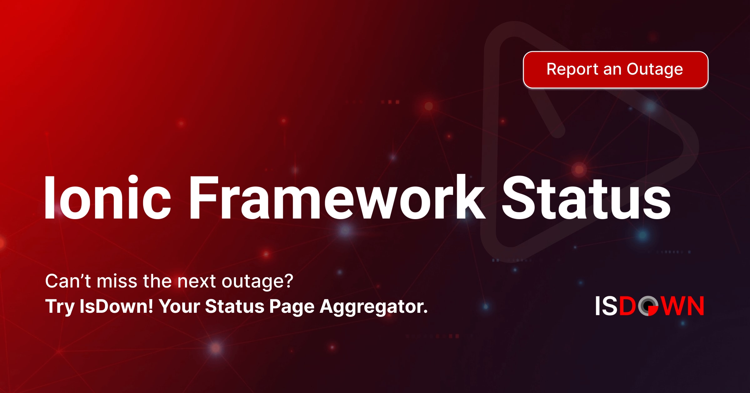 Is Ionic Framework Down? Live Status, Outages & Alerts | IsDown