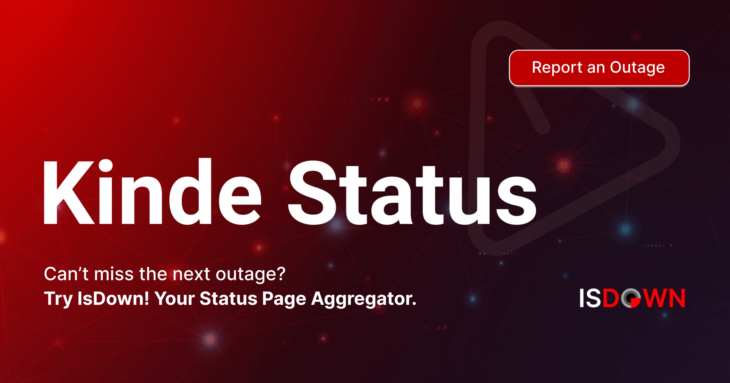 Is Kinde Down? Check current status and user reports | IsDown