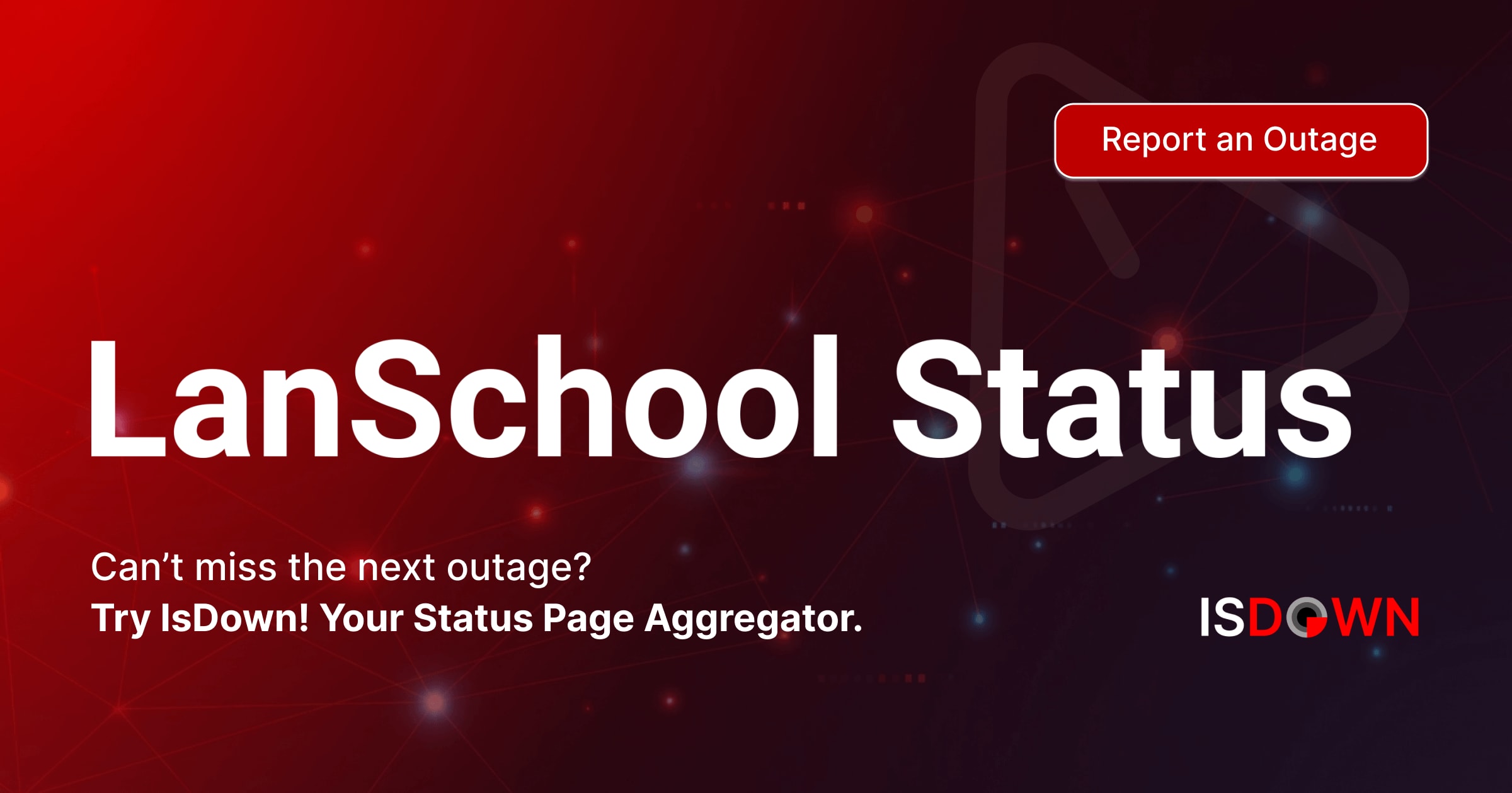 Is LanSchool Down? Check current status and user reports | IsDown