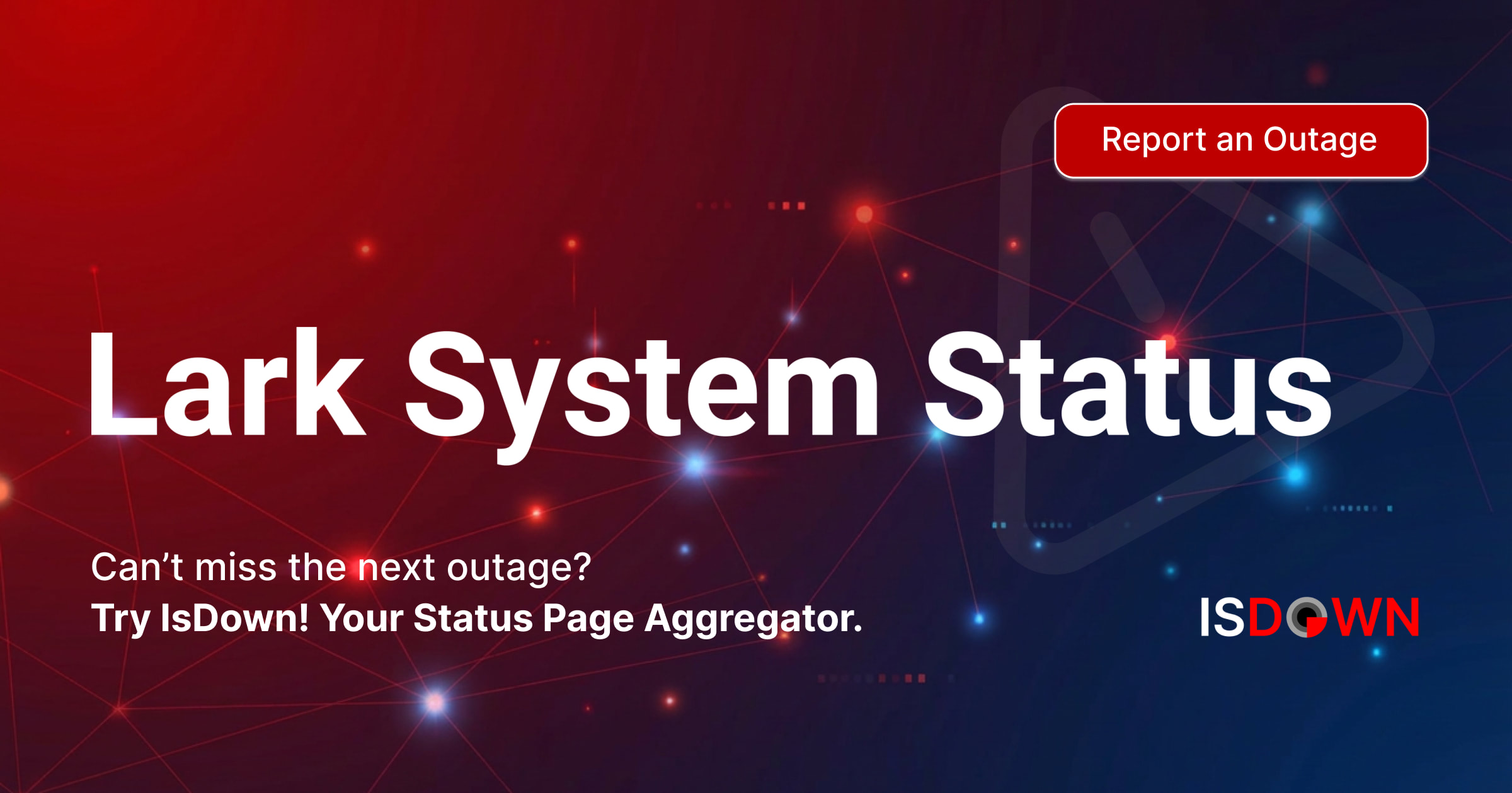 Is Lark System Down? Check current status and user reports | IsDown