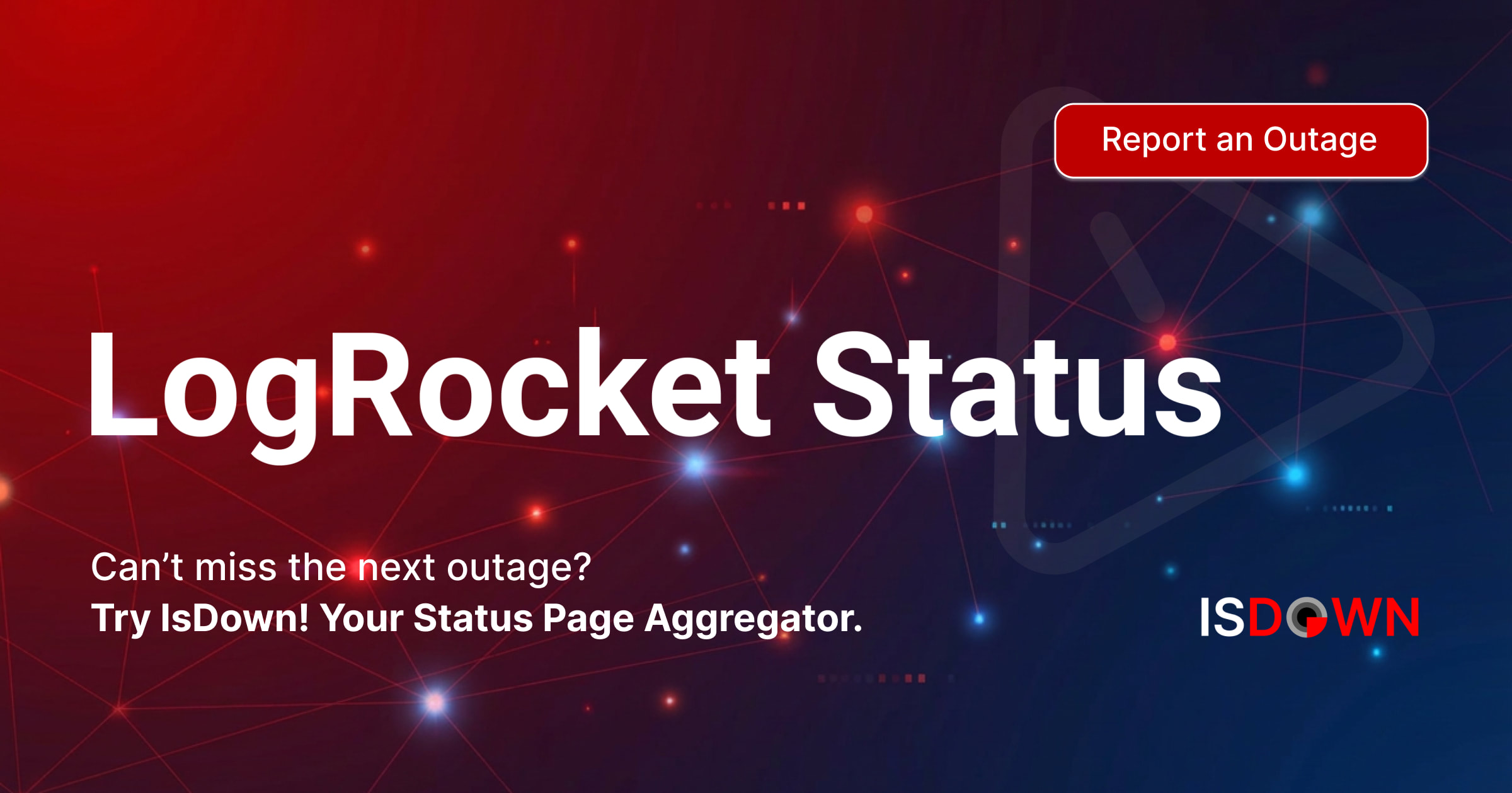 Is LogRocket Dashboard Down? Check current status and user reports | IsDown