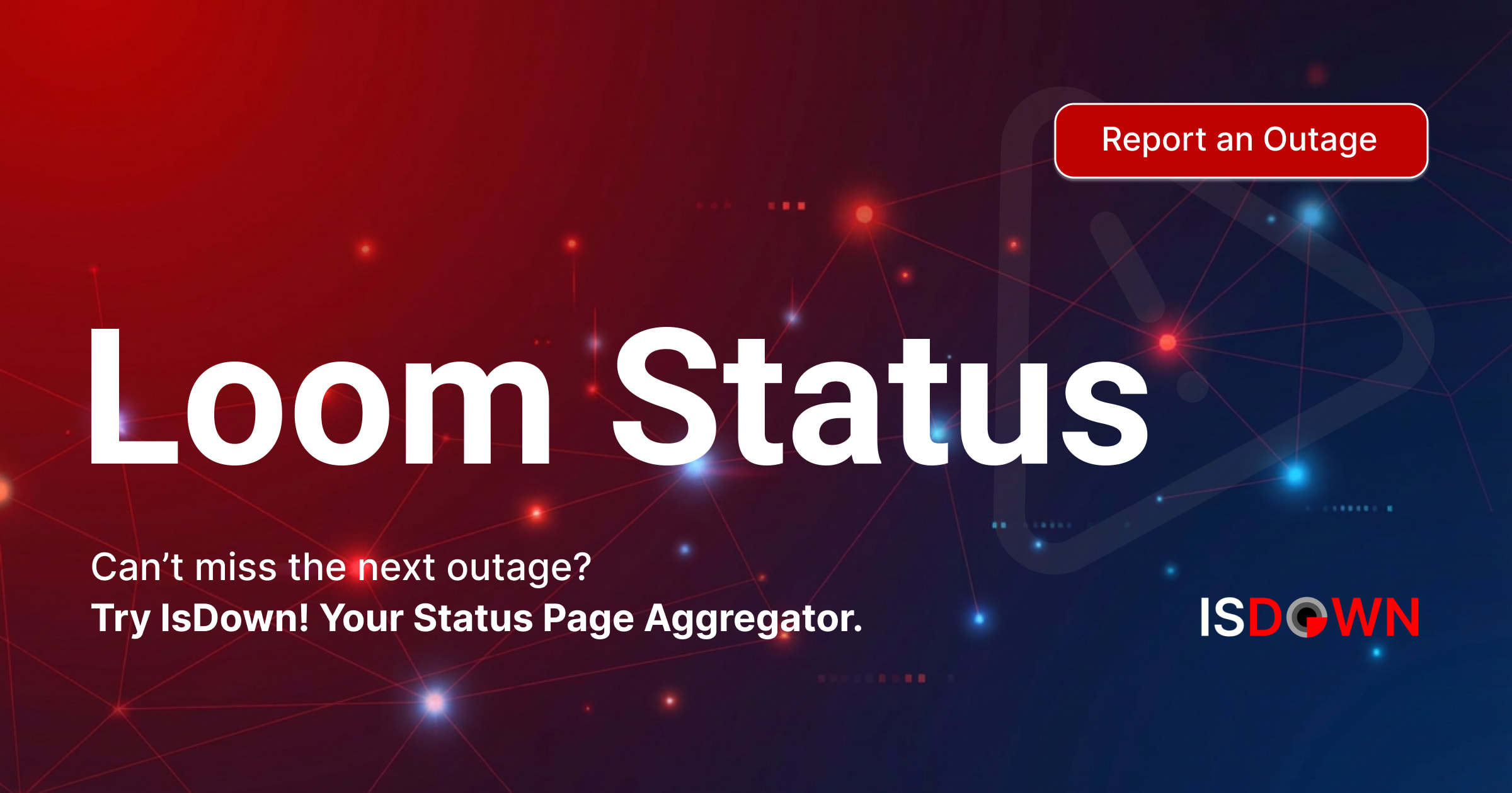 Is Loom Down? Check current status and user reports | IsDown