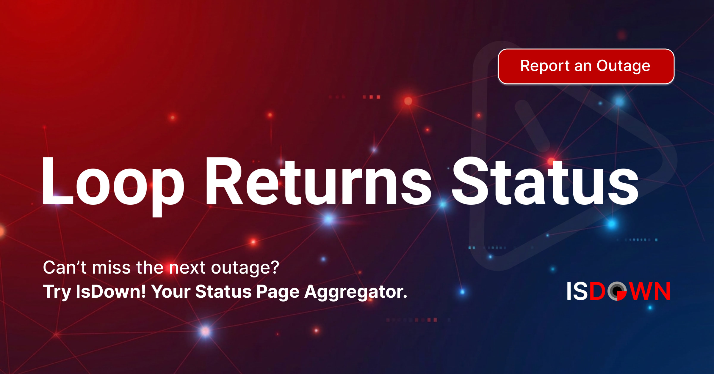Is Loop Returns Down? Check current status and user reports | IsDown