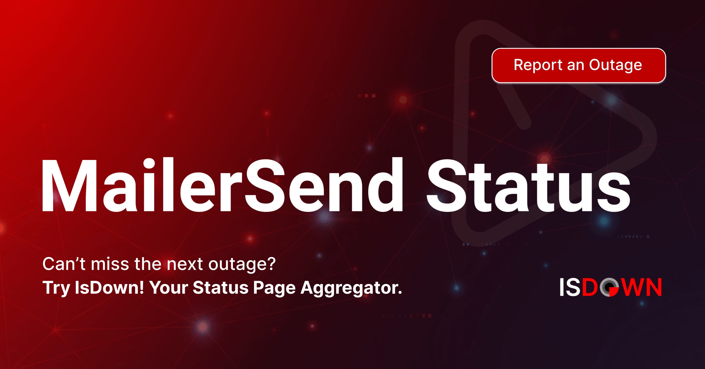 Is MailerSend Email sending Down? Check current status and user reports ...