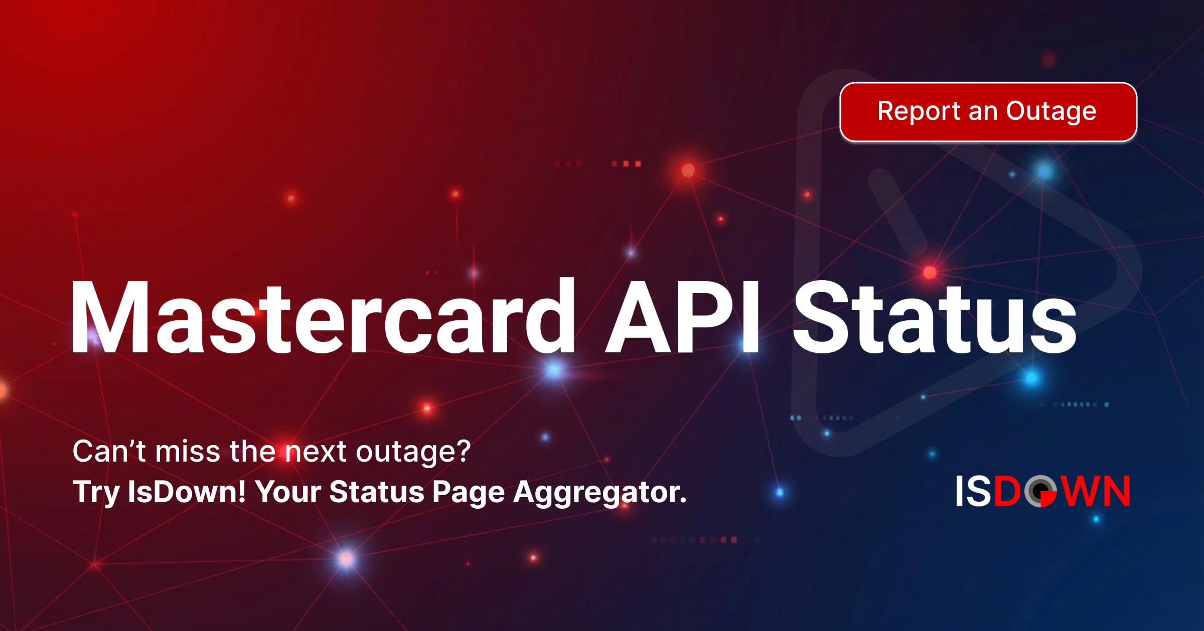Is Mastercard API Down? Check current status and user reports | IsDown