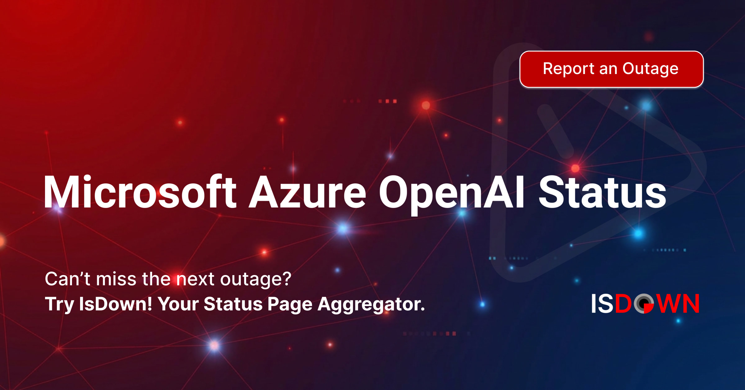 Is Microsoft Azure OpenAI Down? Check current status and user reports ...