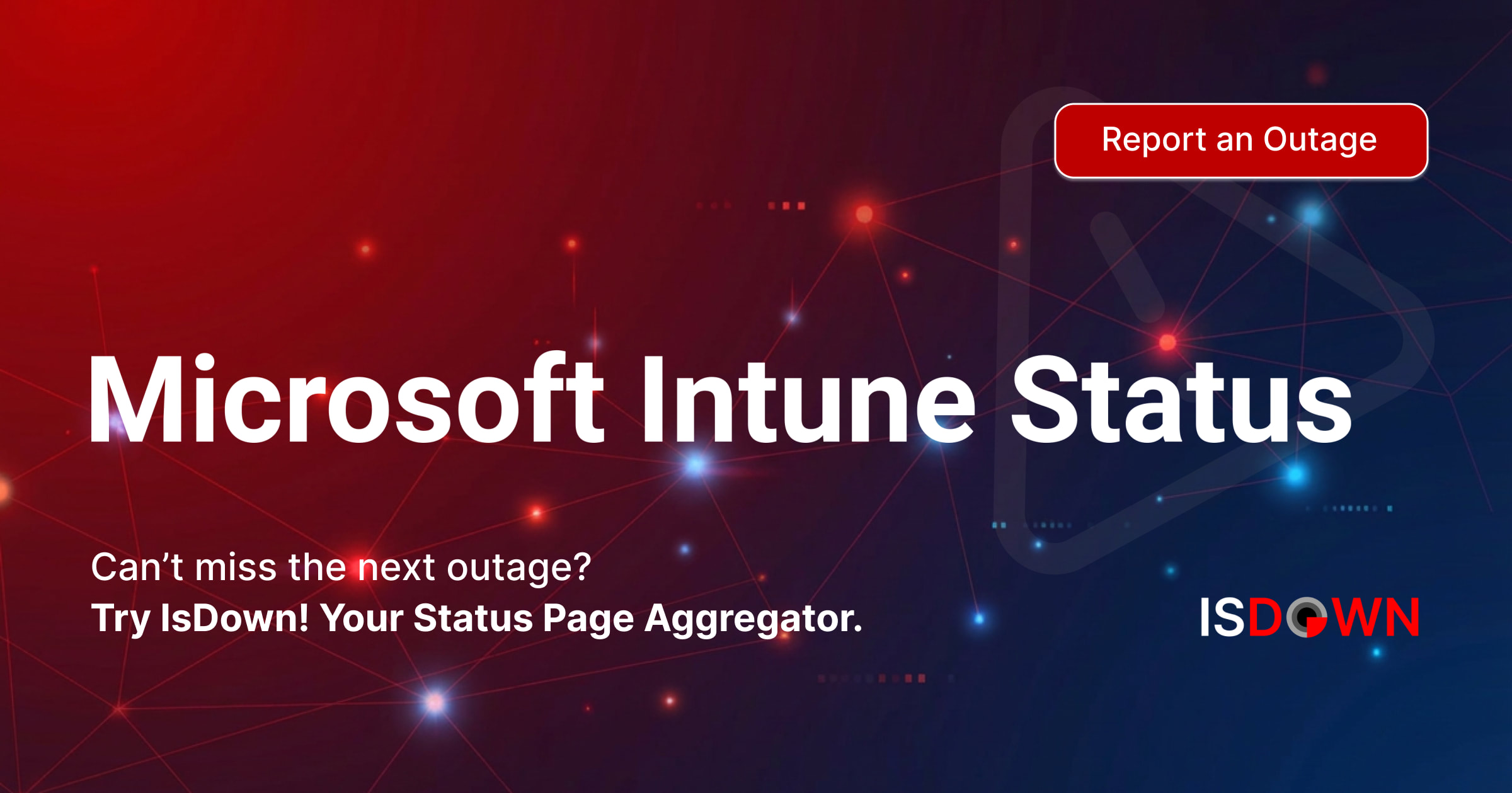 Is Microsoft Intune Down? Check current status and user reports | IsDown
