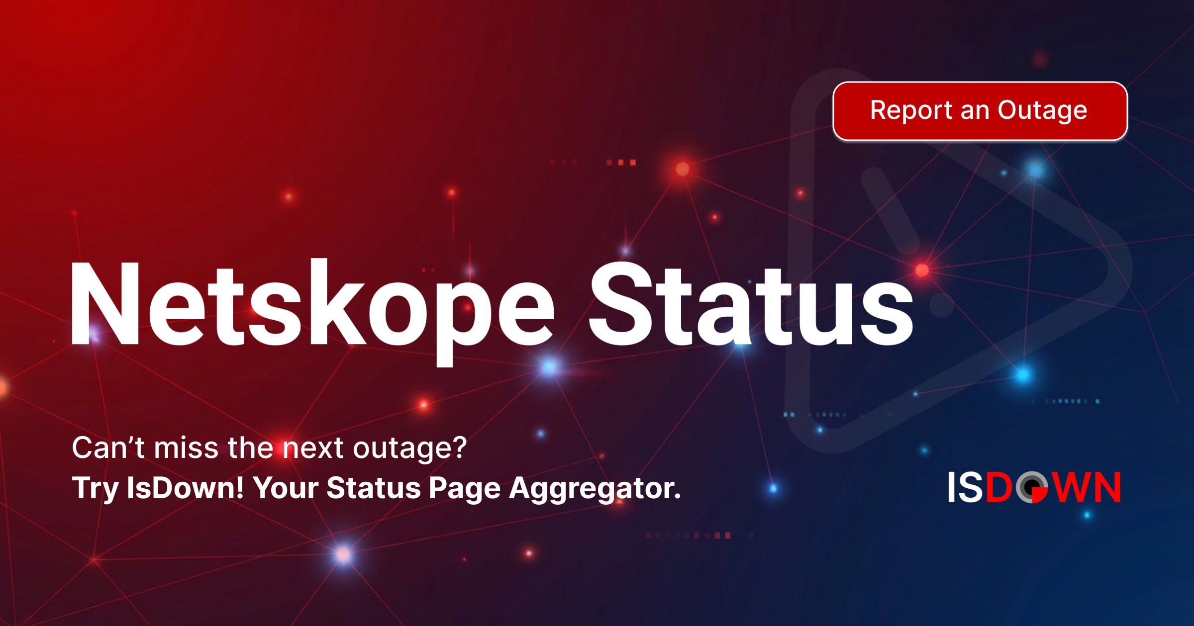 Is Netskope Down? Check current status and user reports | IsDown