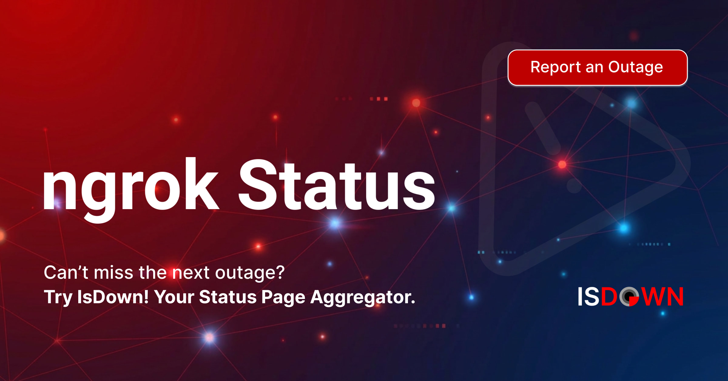 Is ngrok Down? Live Status, Outages & Alerts | IsDown