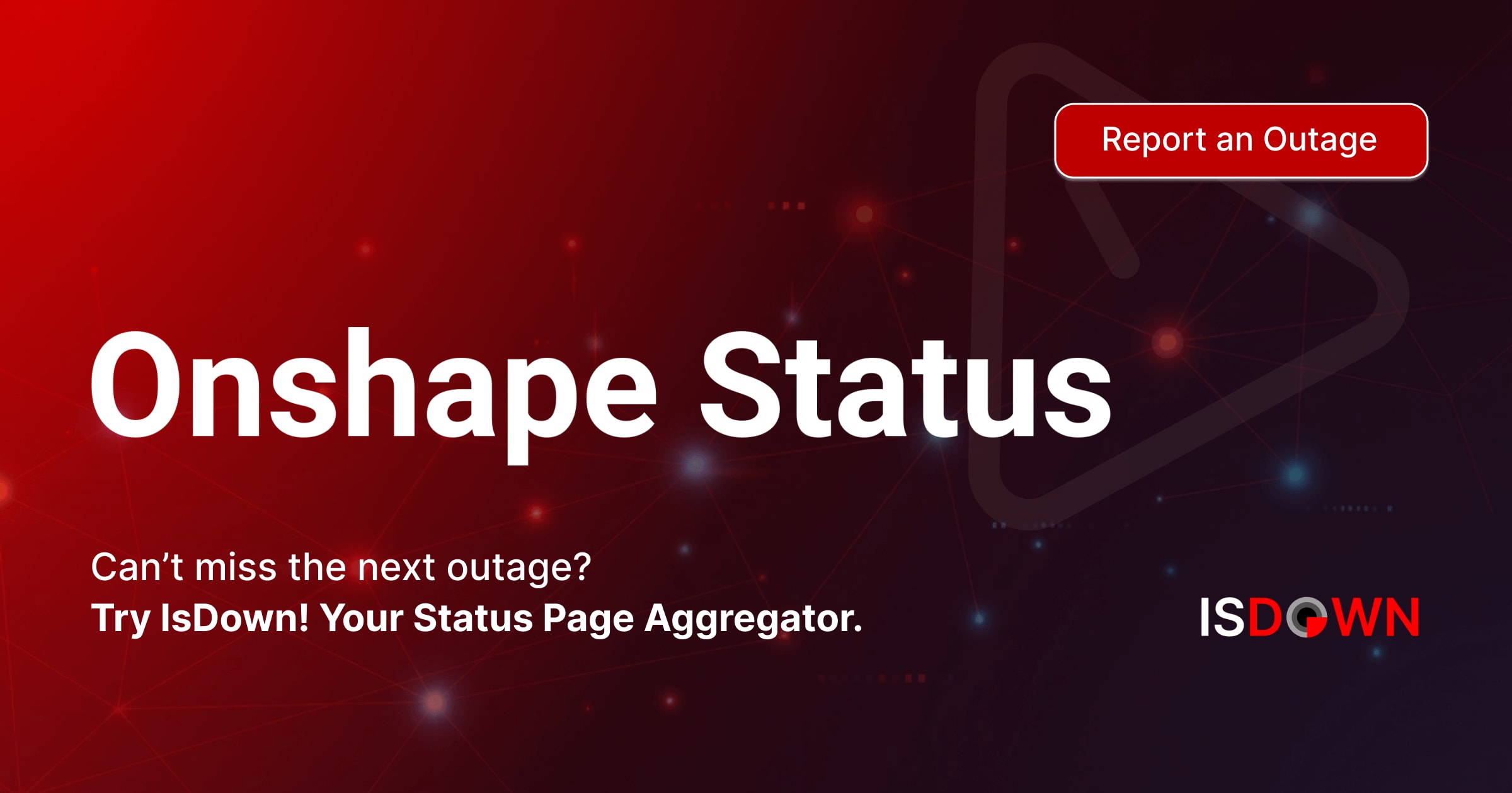 Is Onshape Down? Check current status and user reports | IsDown