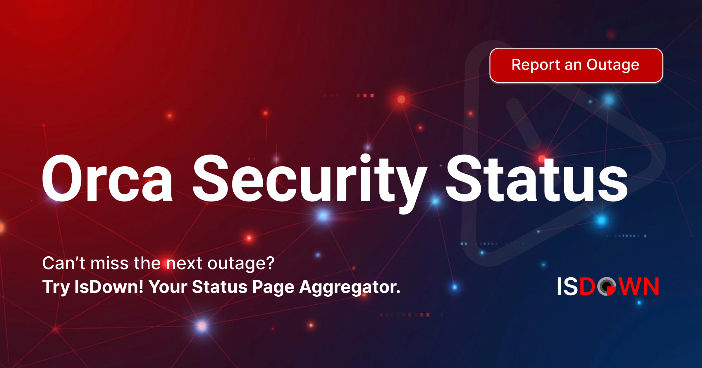 Is Orca Security Down? Check current status and user reports | IsDown