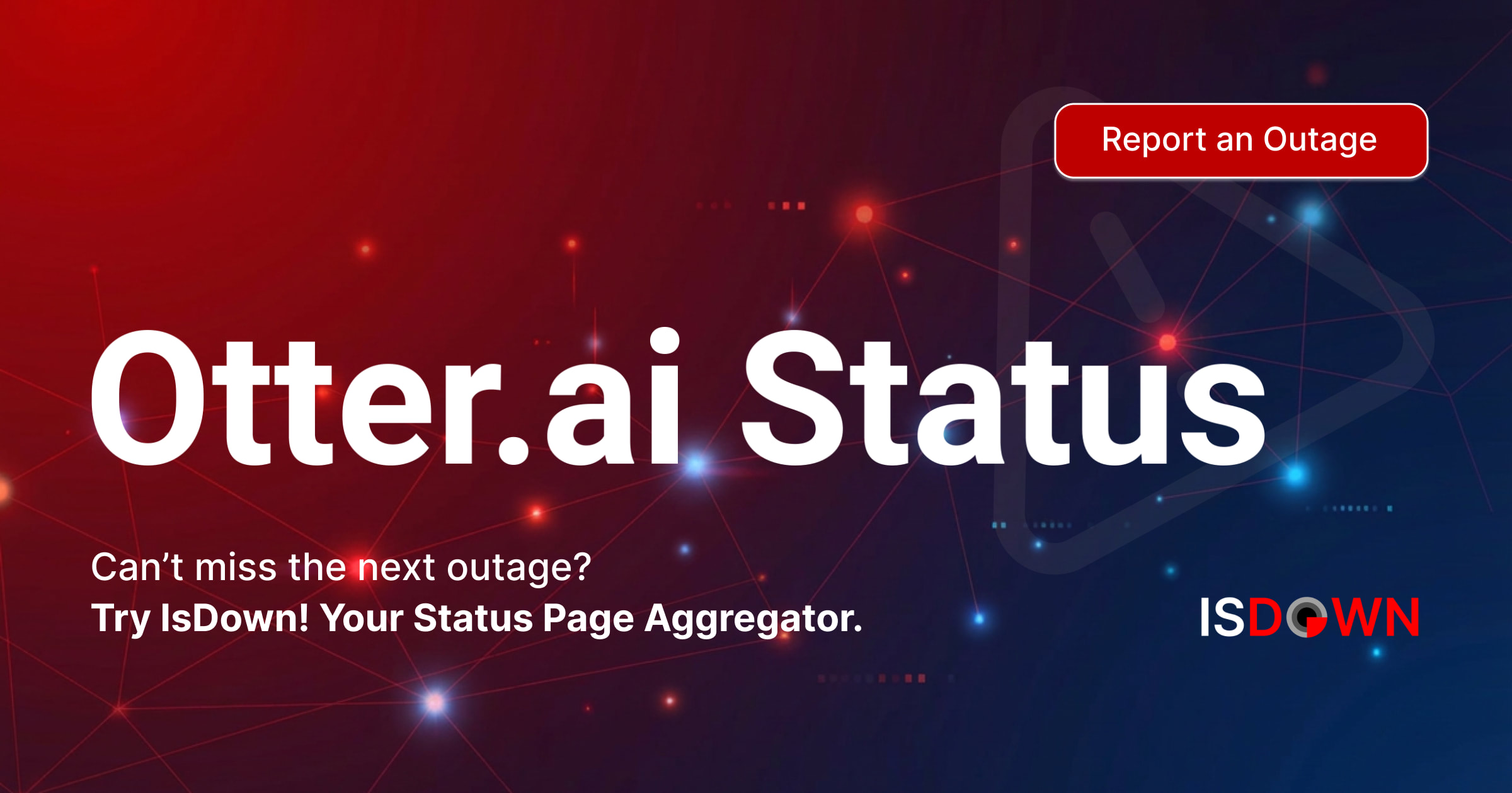 Is Otter.ai Down? Check current status and user reports | IsDown