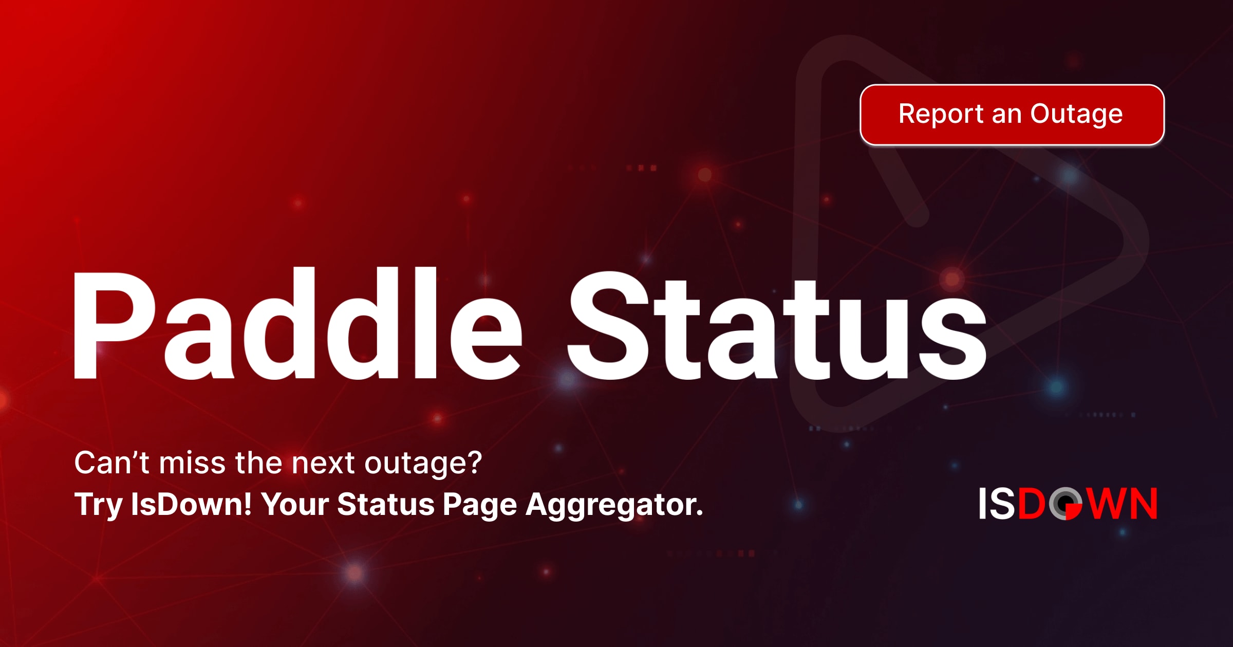 Is Paddle Down? Check current status and user reports | IsDown