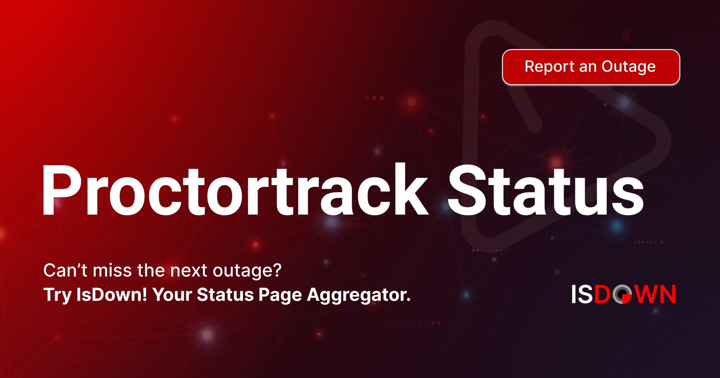 Is Proctortrack Down? Check current status and user reports | IsDown