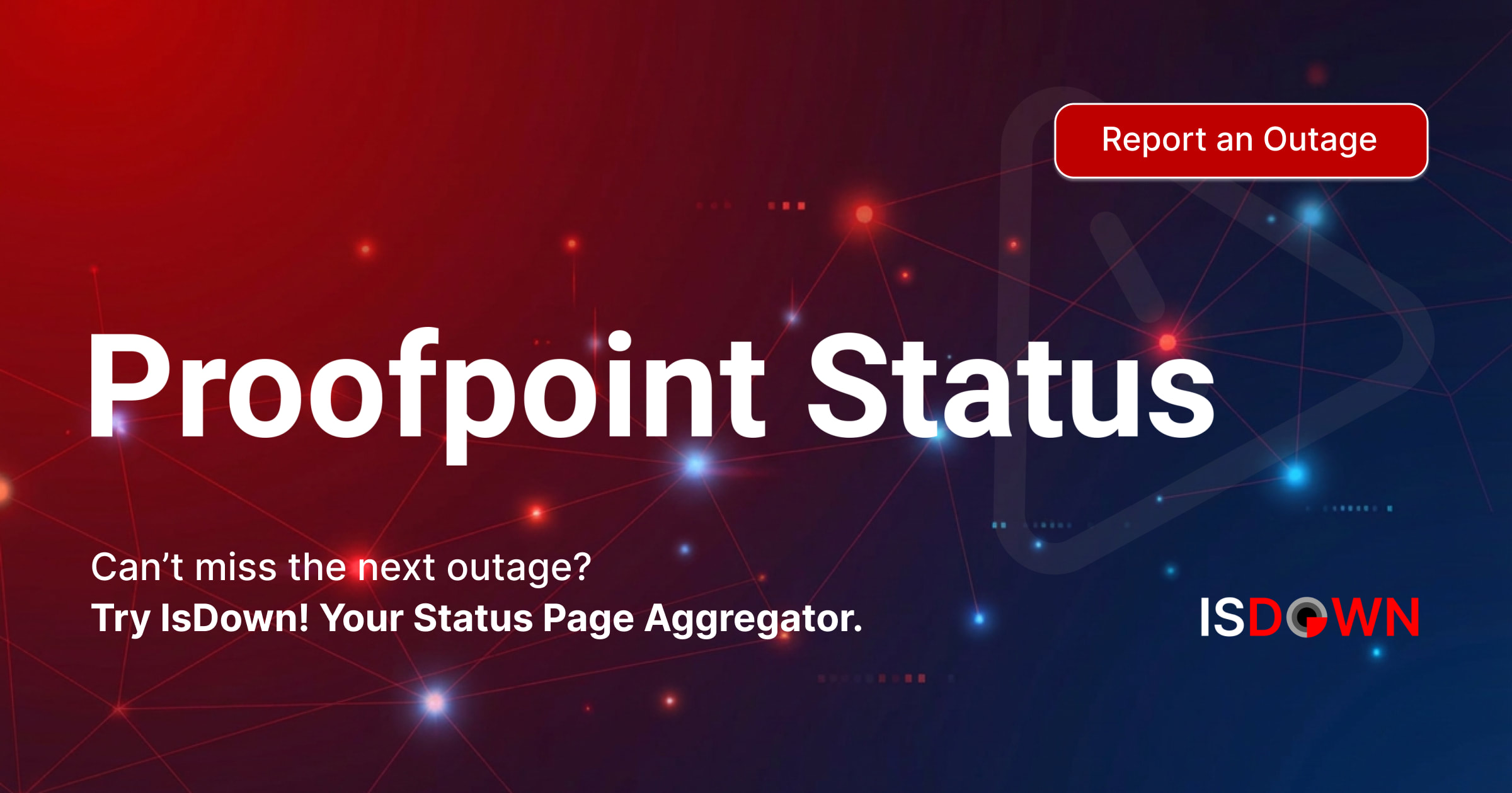 Is Proofpoint Down? Live Status, Outages & Alerts | IsDown