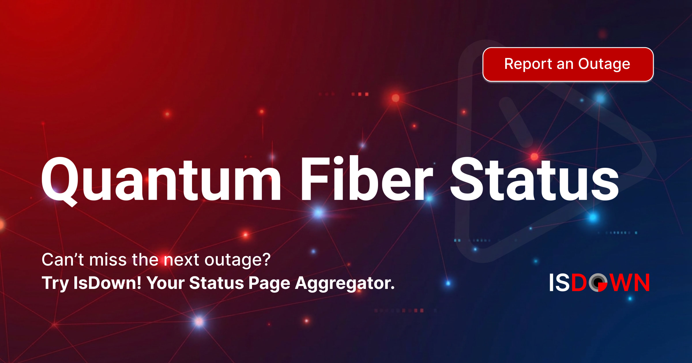 Is Quantum Fiber Down? Check current status and user reports | IsDown