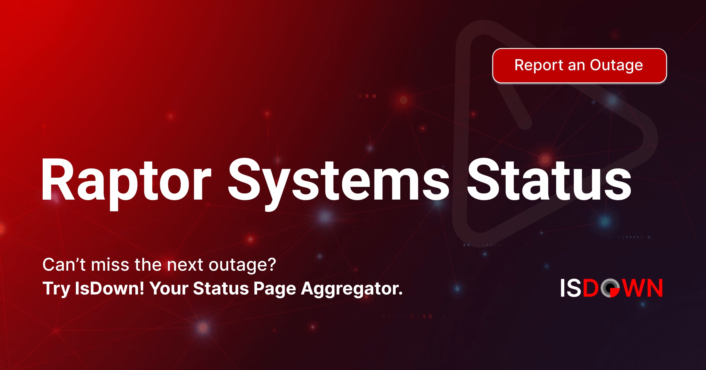Is Raptor Systems Down? Live Status, Outages & Alerts | IsDown