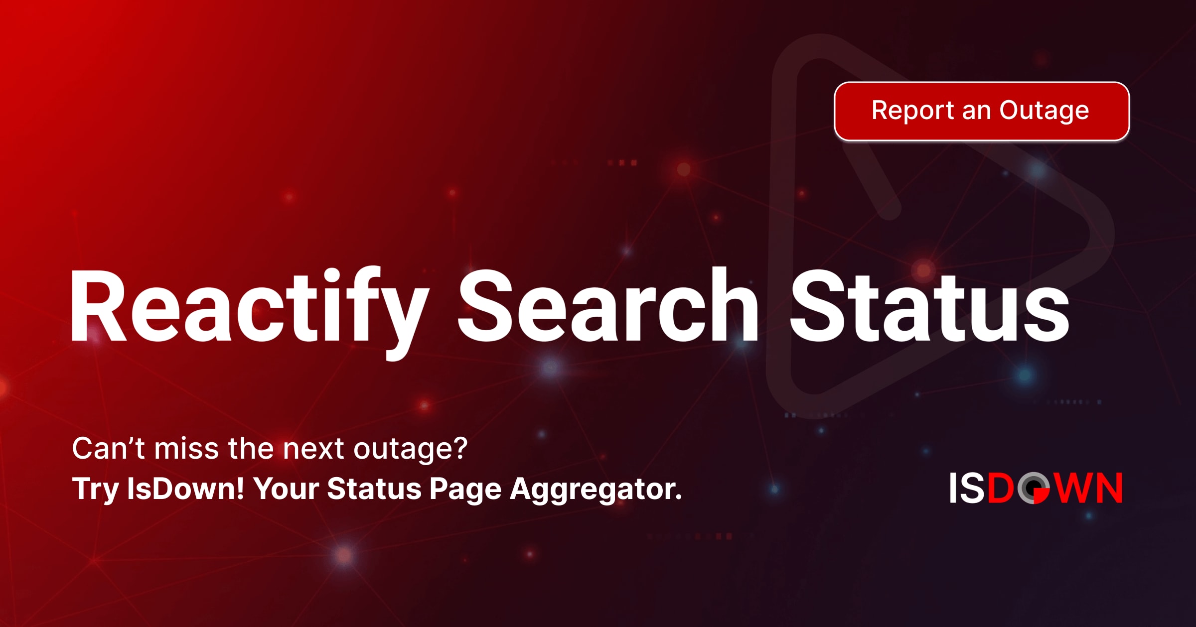 Is Reactify Search Down? Check current status and user reports | IsDown