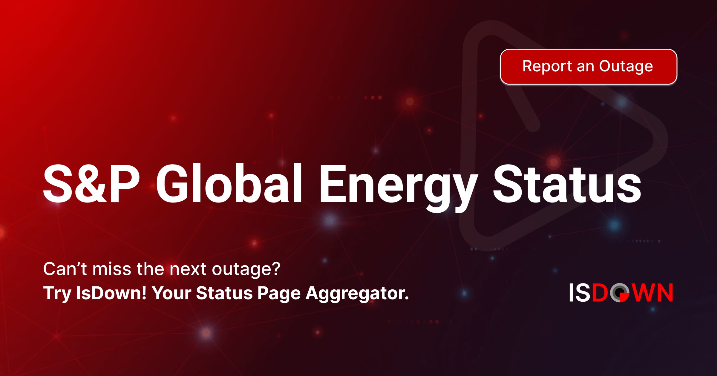 S&P Global Energy Status. Is S&P Global Energy down or having an outage?