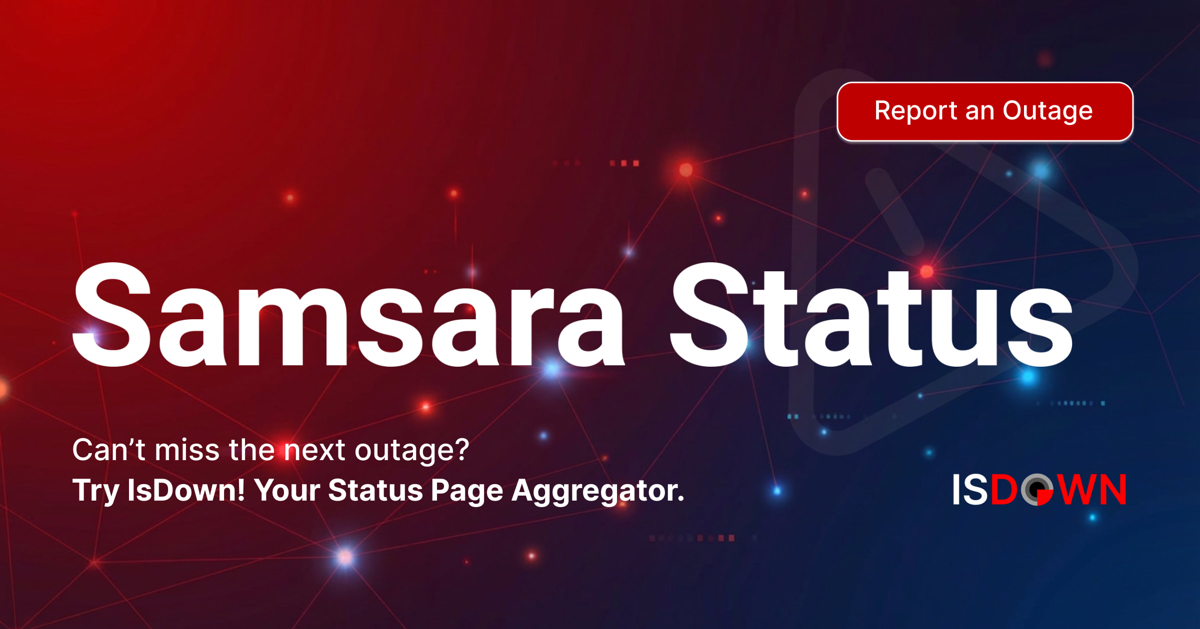 Is Samsara Safety / Cameras Down? Check current status and user reports ...