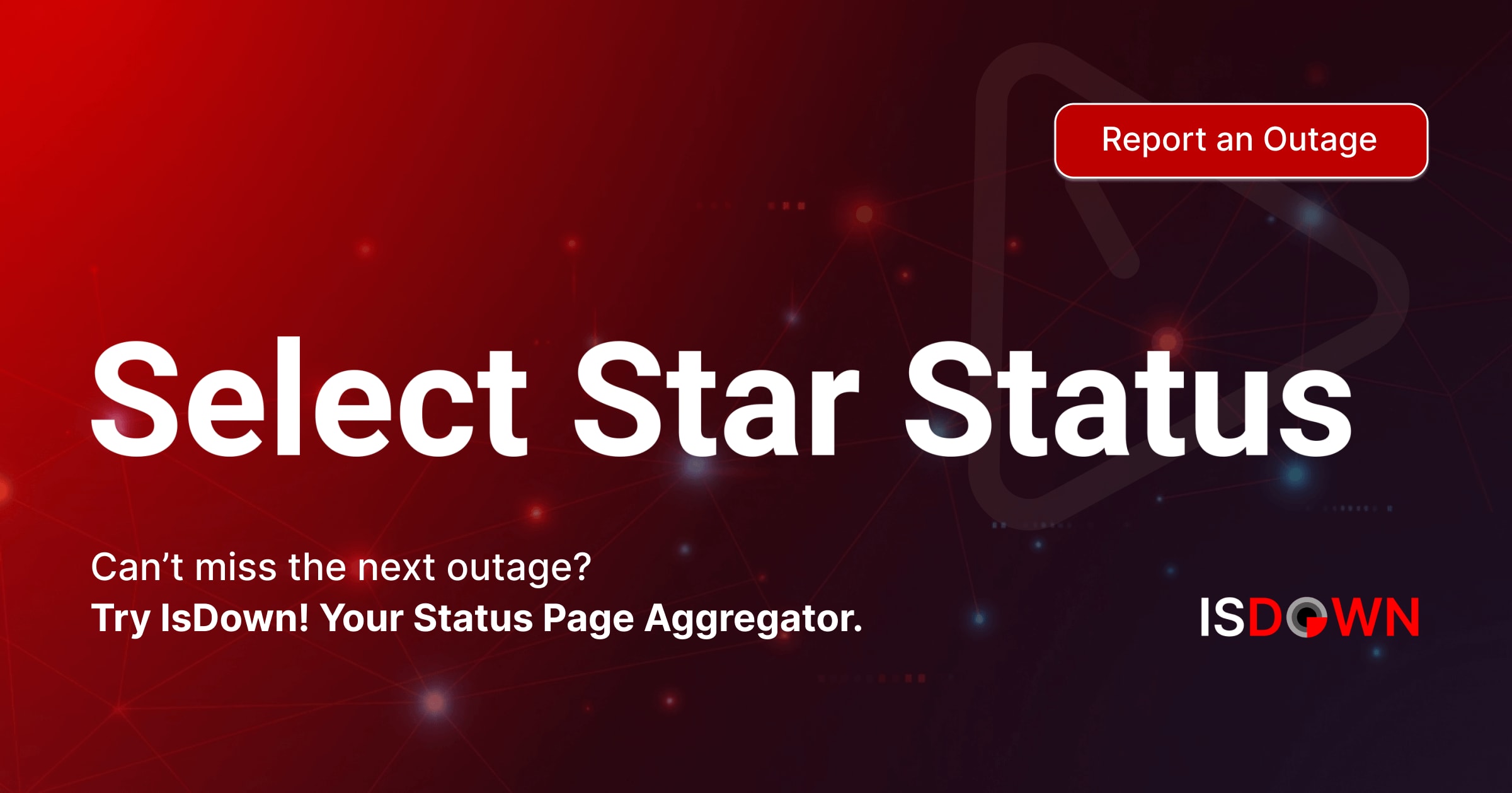 Is Select Star Down? Check current status and user reports | IsDown