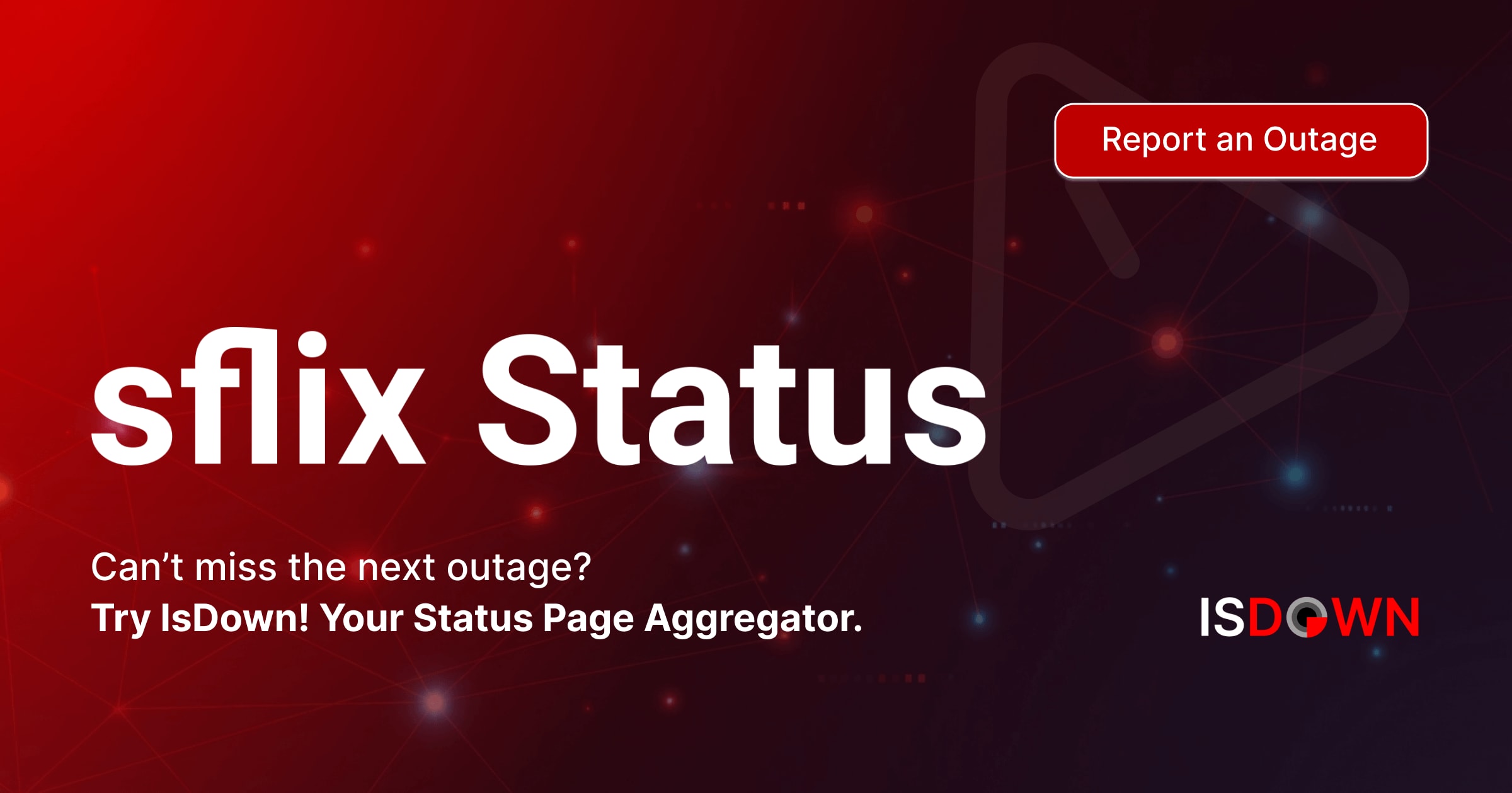 Is sflix Down? Check current status and user reports | IsDown