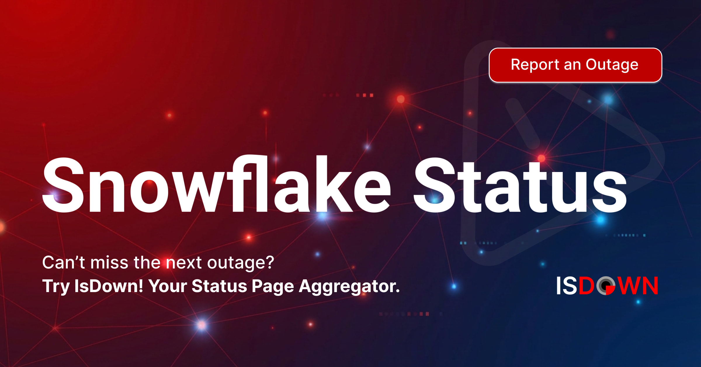 Is Snowflake Down? Live Status, Outages & Alerts | IsDown
